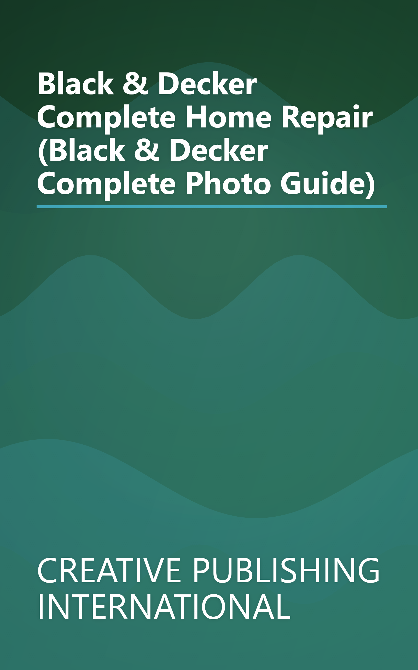 Black & Decker Complete Home Repair (Black & Decker Complete Photo Guide) book cover