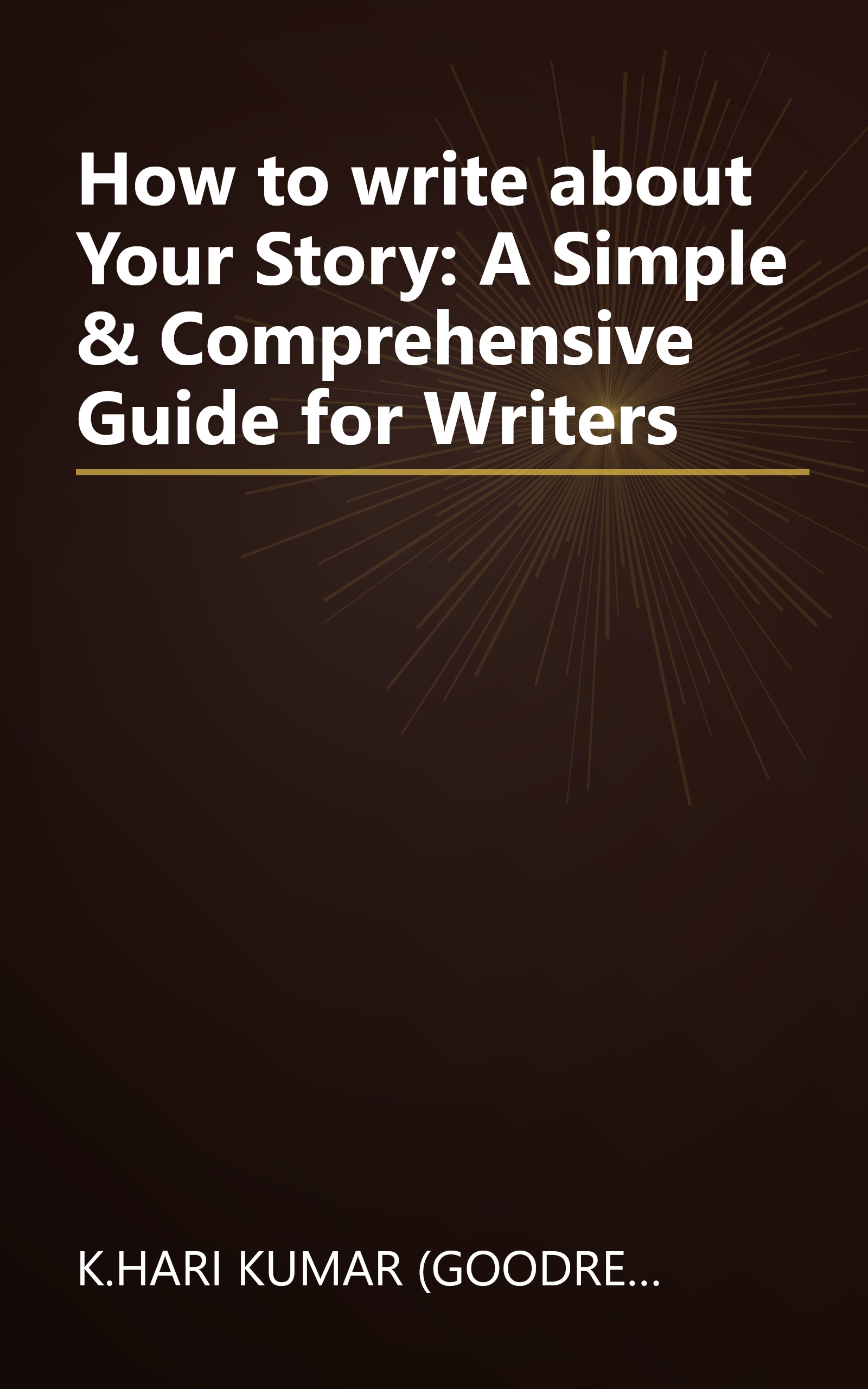 How to write about Your Story: A Simple & Comprehensive Guide for Writers book cover