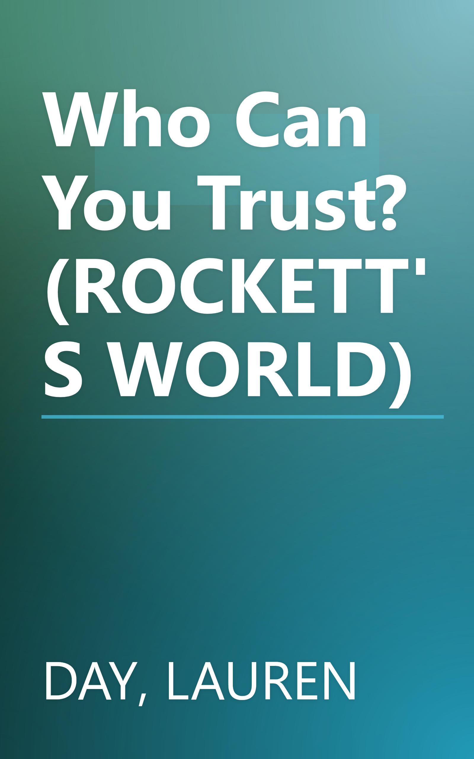 Who Can You Trust? (ROCKETT'S WORLD) book cover