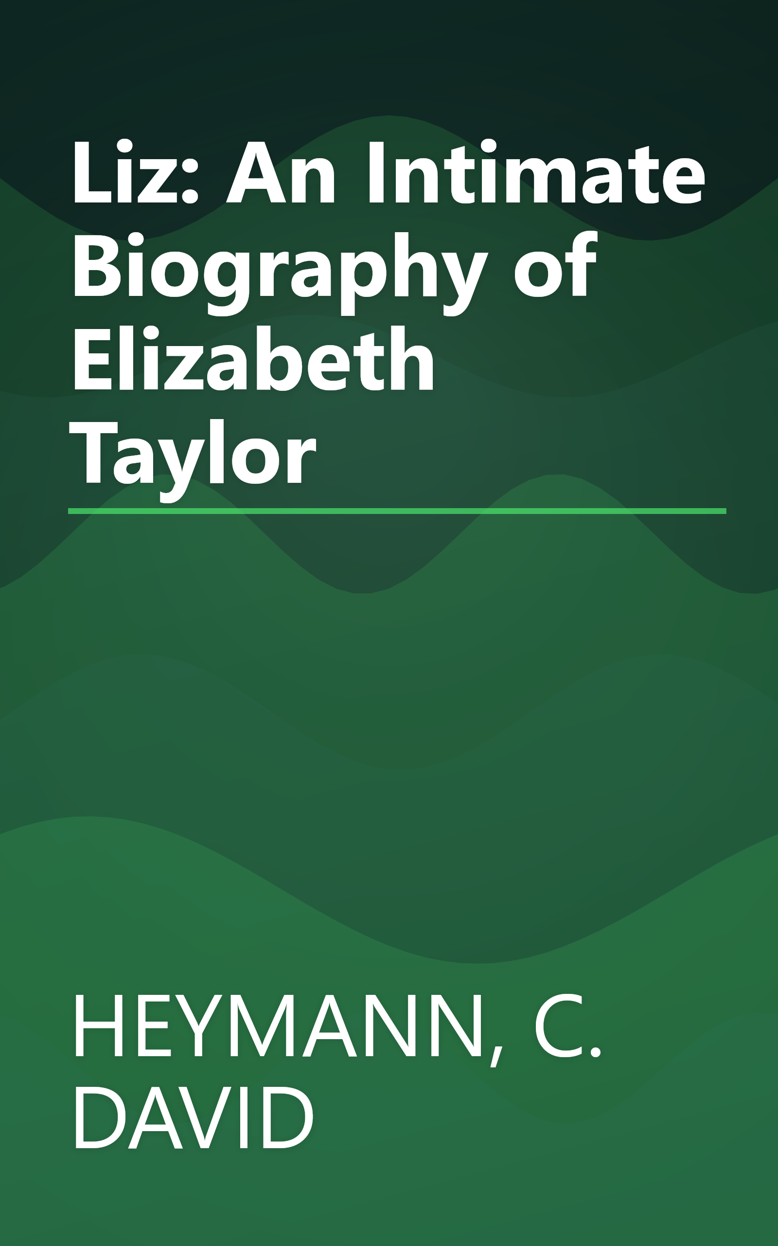 Liz: An Intimate Biography of Elizabeth Taylor book cover