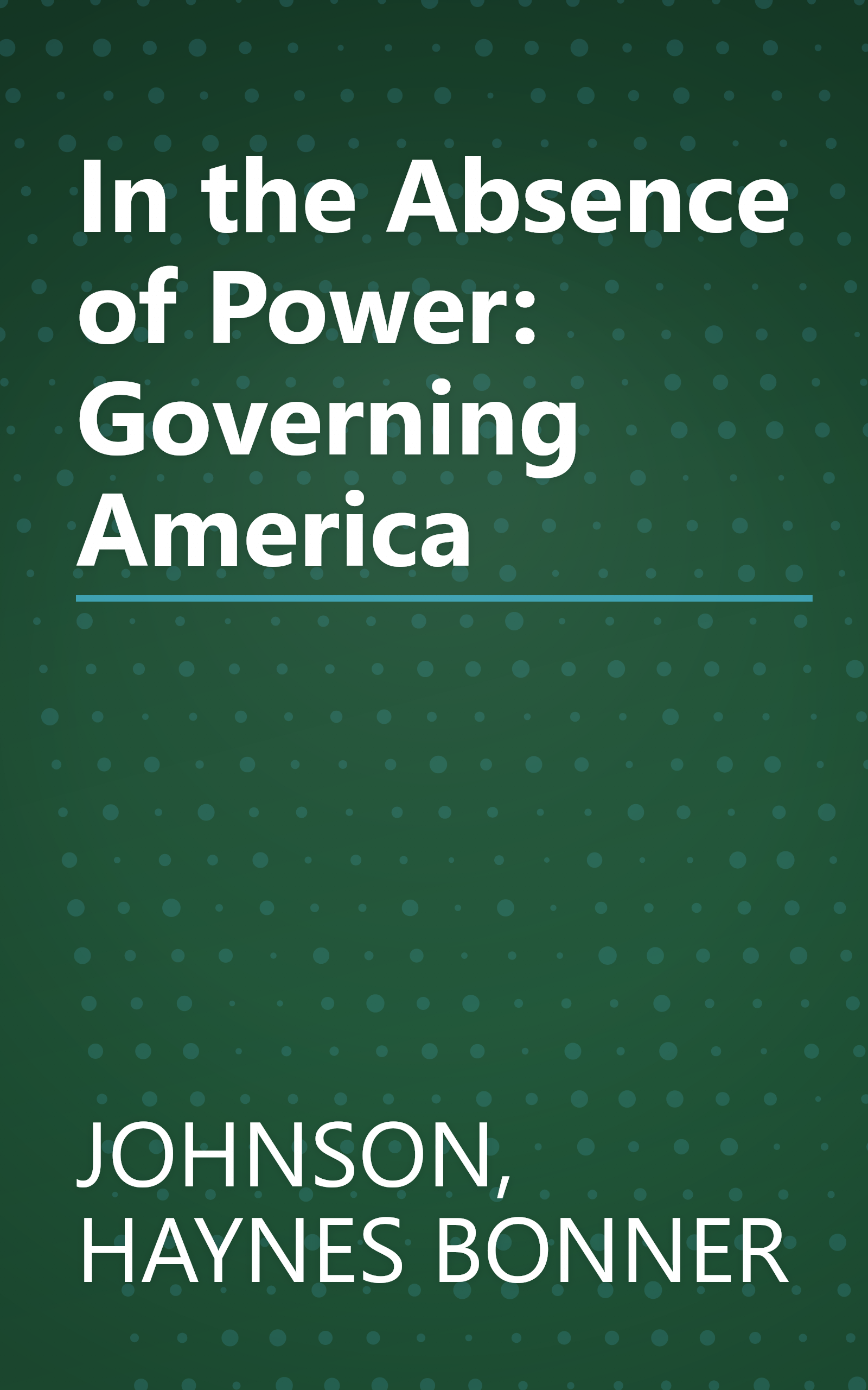 In the Absence of Power: Governing America book cover