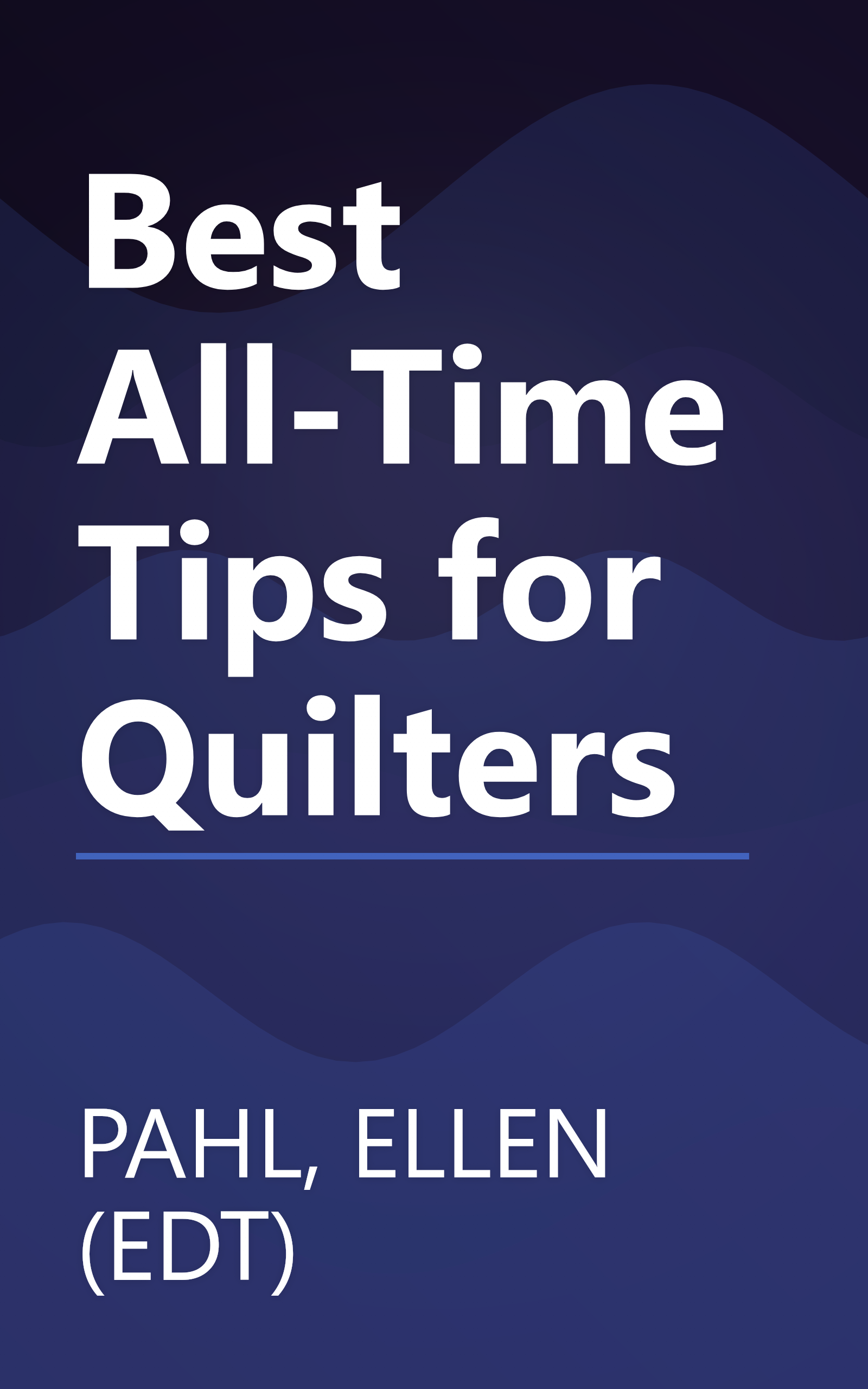 Best All-Time Tips for Quilters book cover