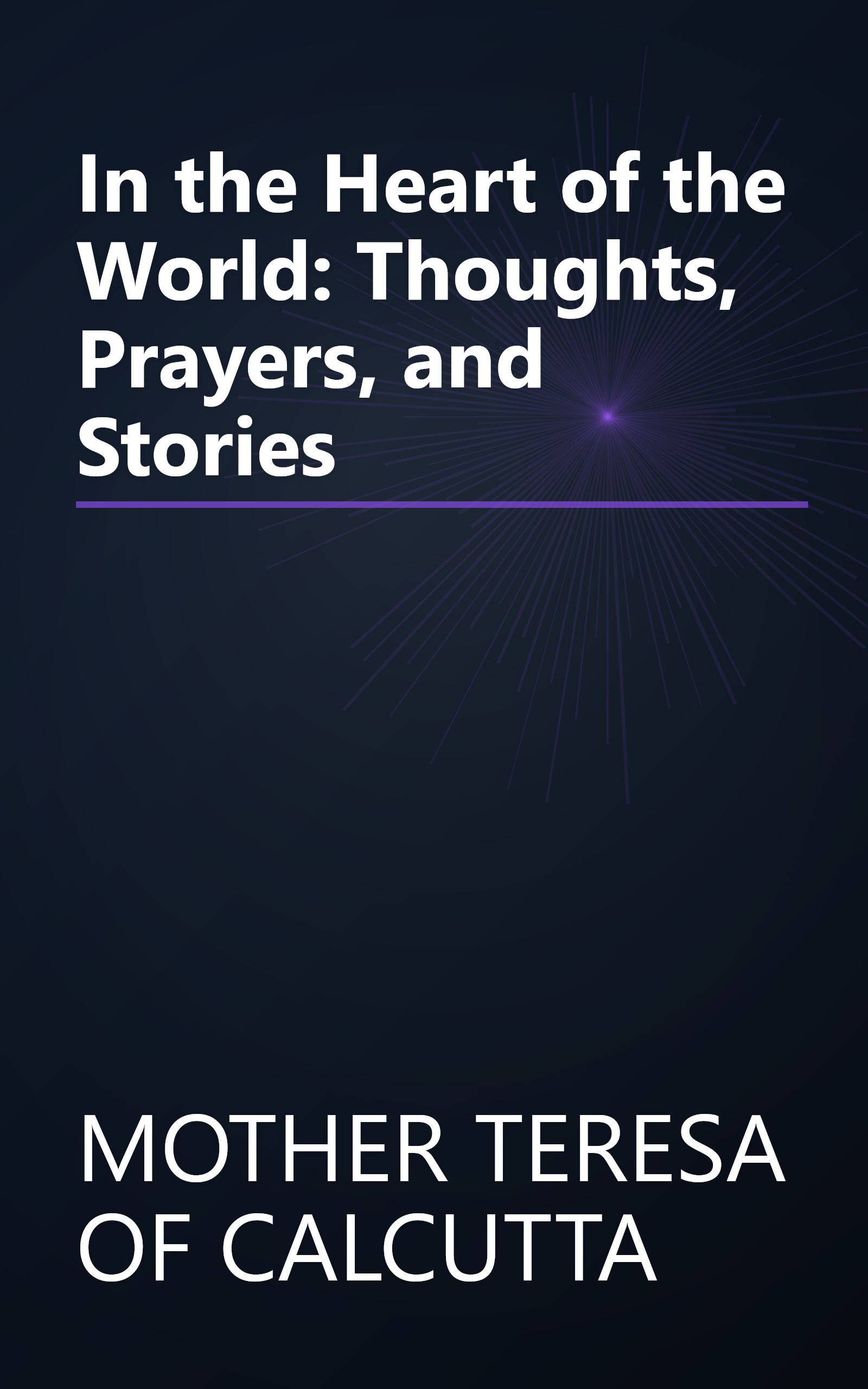 In the Heart of the World: Thoughts, Prayers, and Stories book cover