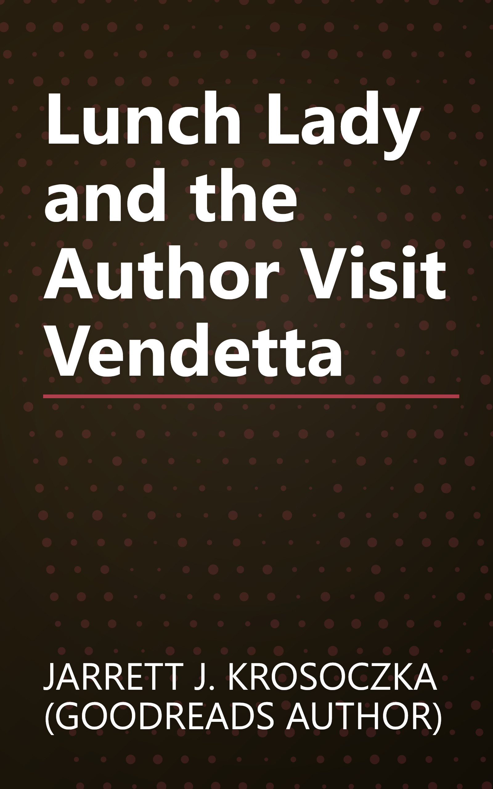 Lunch Lady and the Author Visit Vendetta book cover