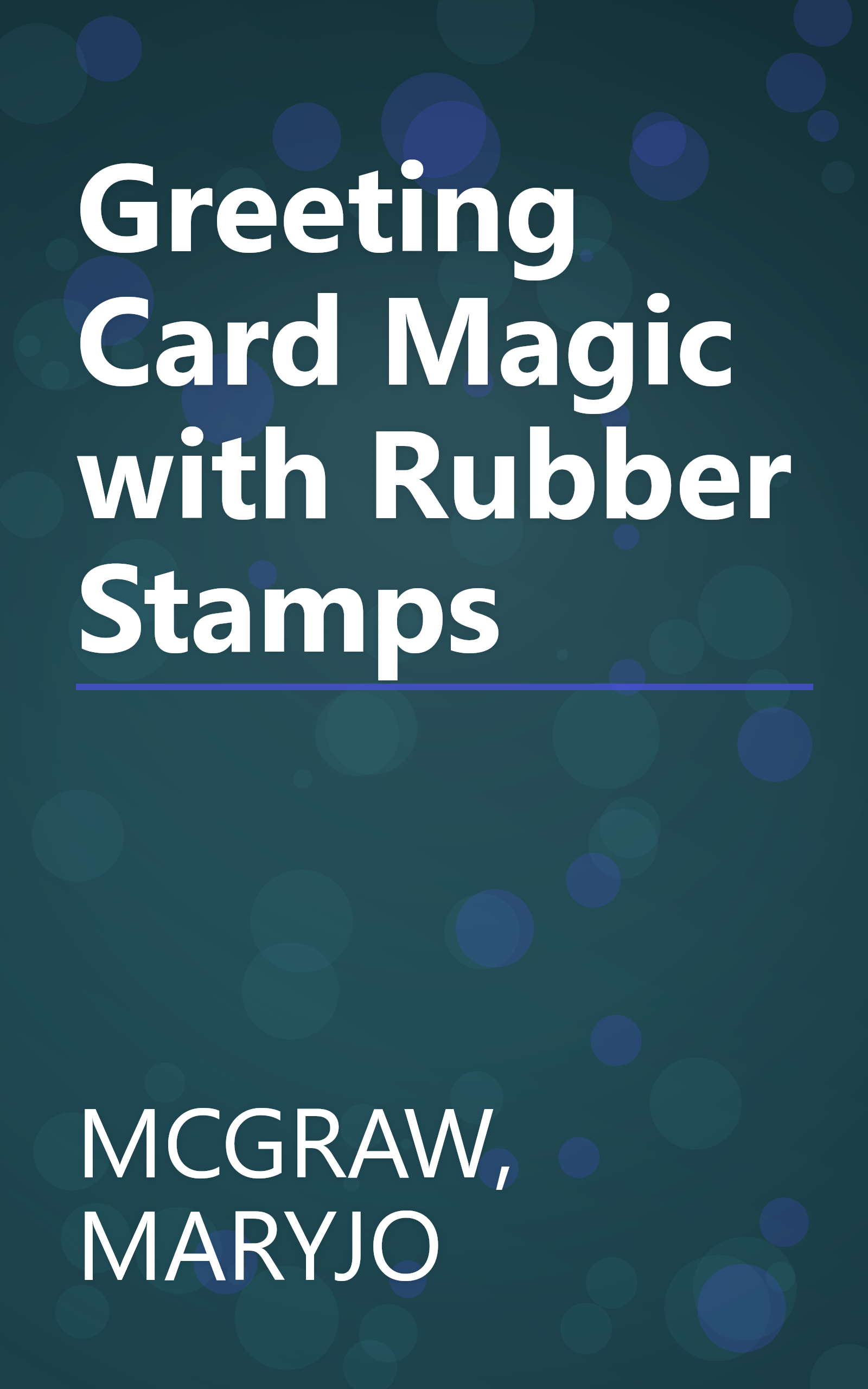 Greeting Card Magic with Rubber Stamps book cover