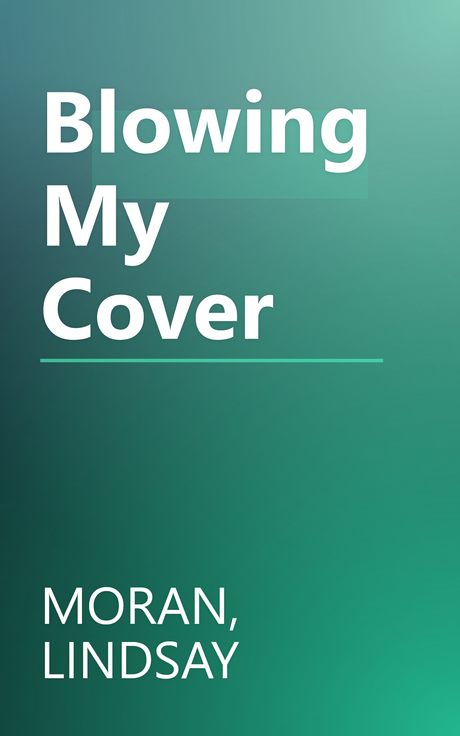 Blowing My Cover book cover