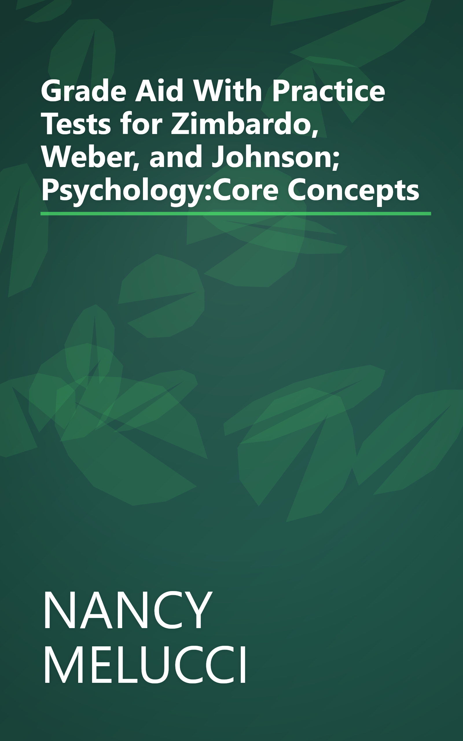 Grade Aid With Practice Tests for Zimbardo, Weber, and Johnson; Psychology:Core Concepts book cover