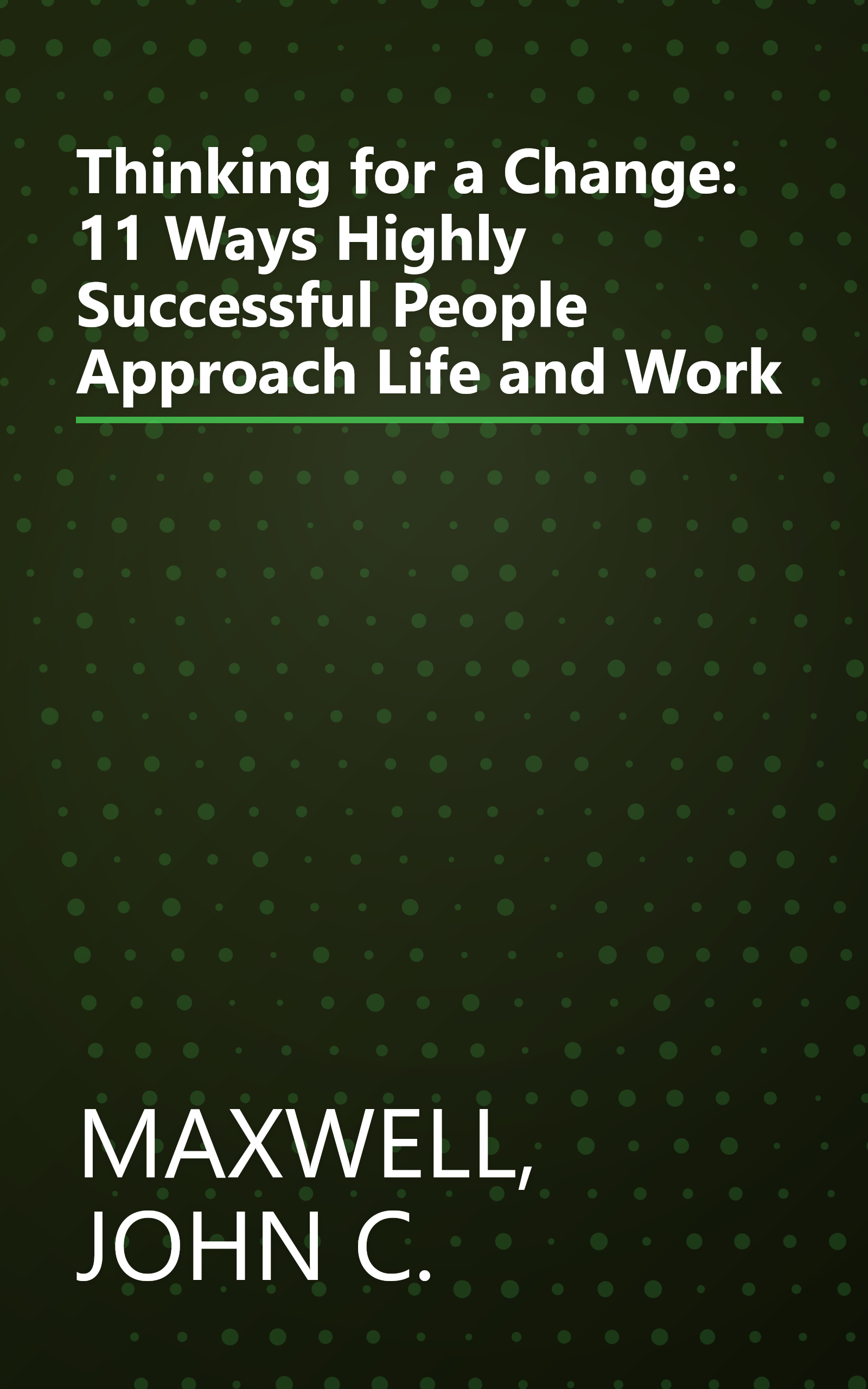 Thinking for a Change: 11 Ways Highly Successful People Approach Life and Work book cover