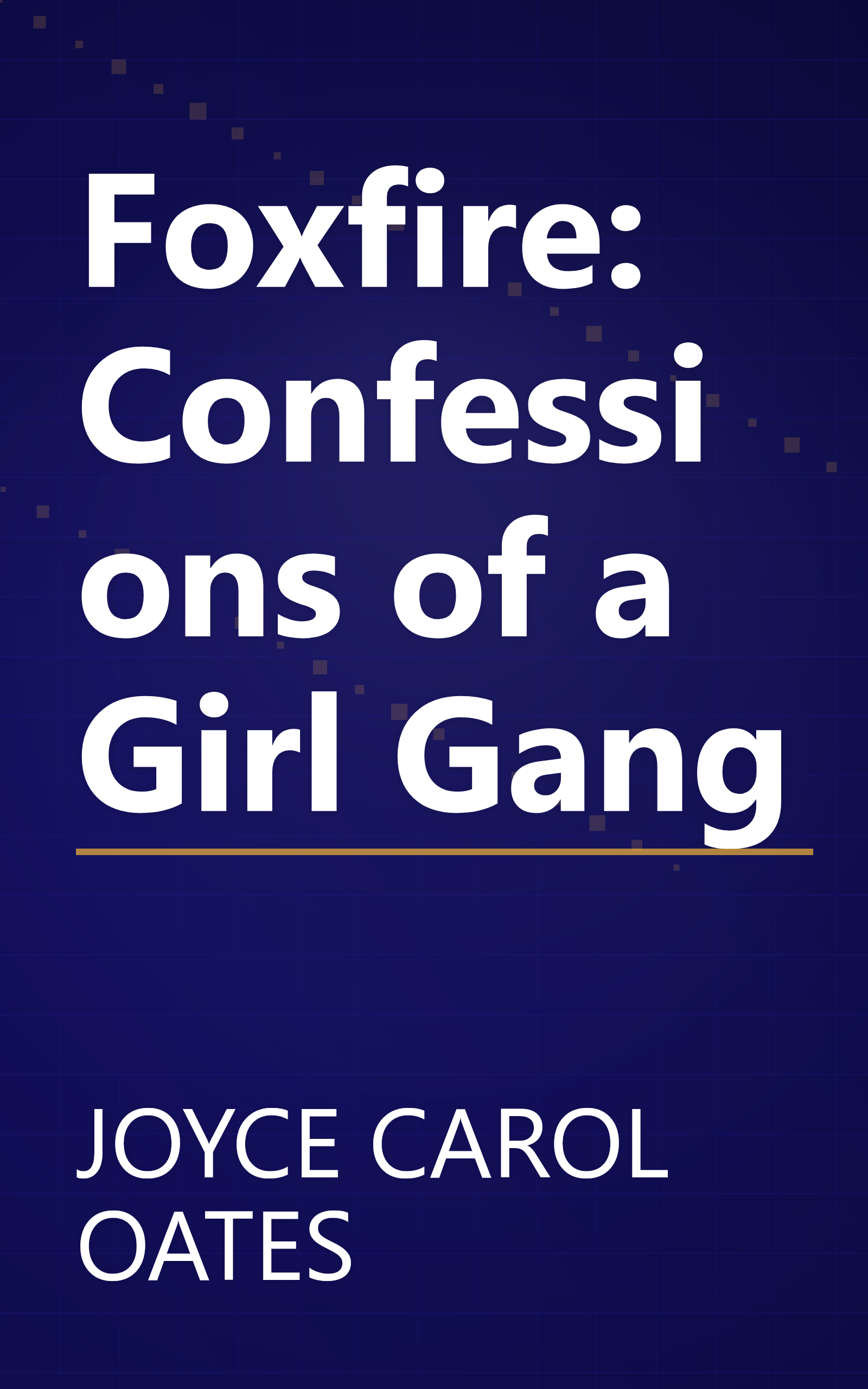 Foxfire: Confessions of a Girl Gang book cover