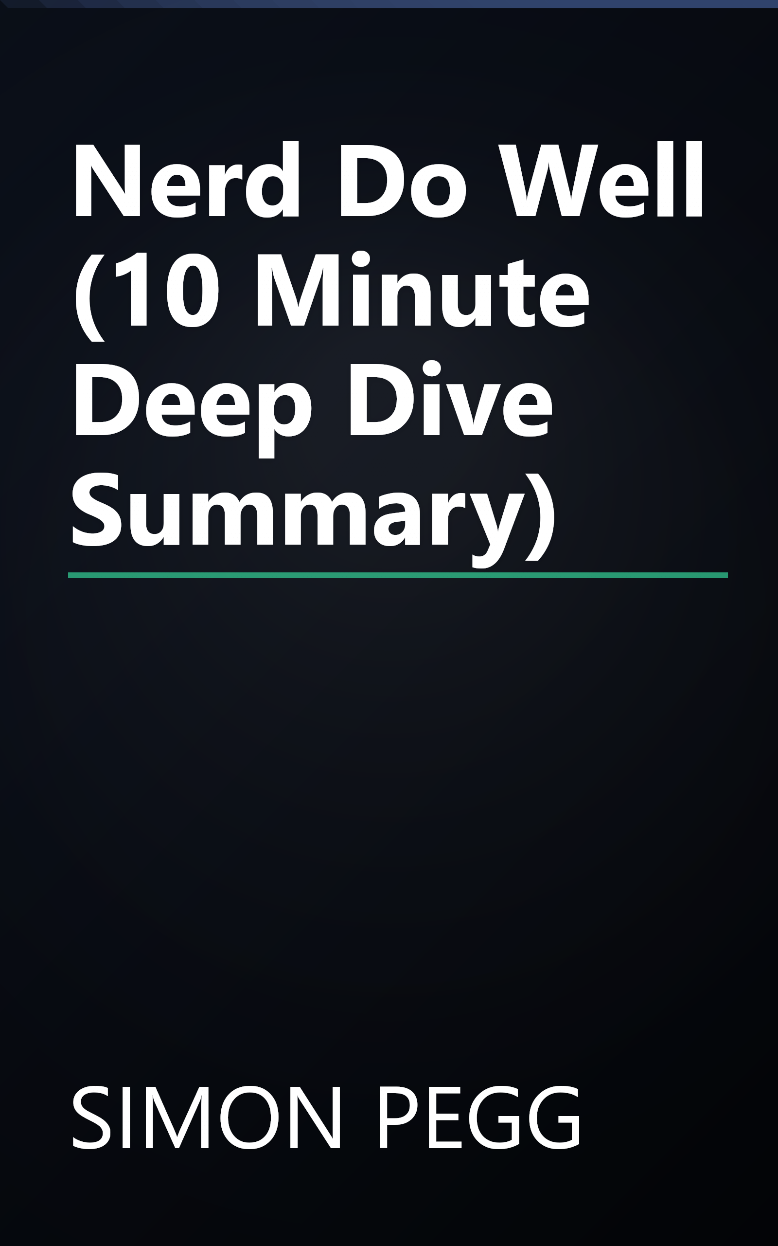 Nerd Do Well (10 Minute   Deep Dive Summary) book cover
