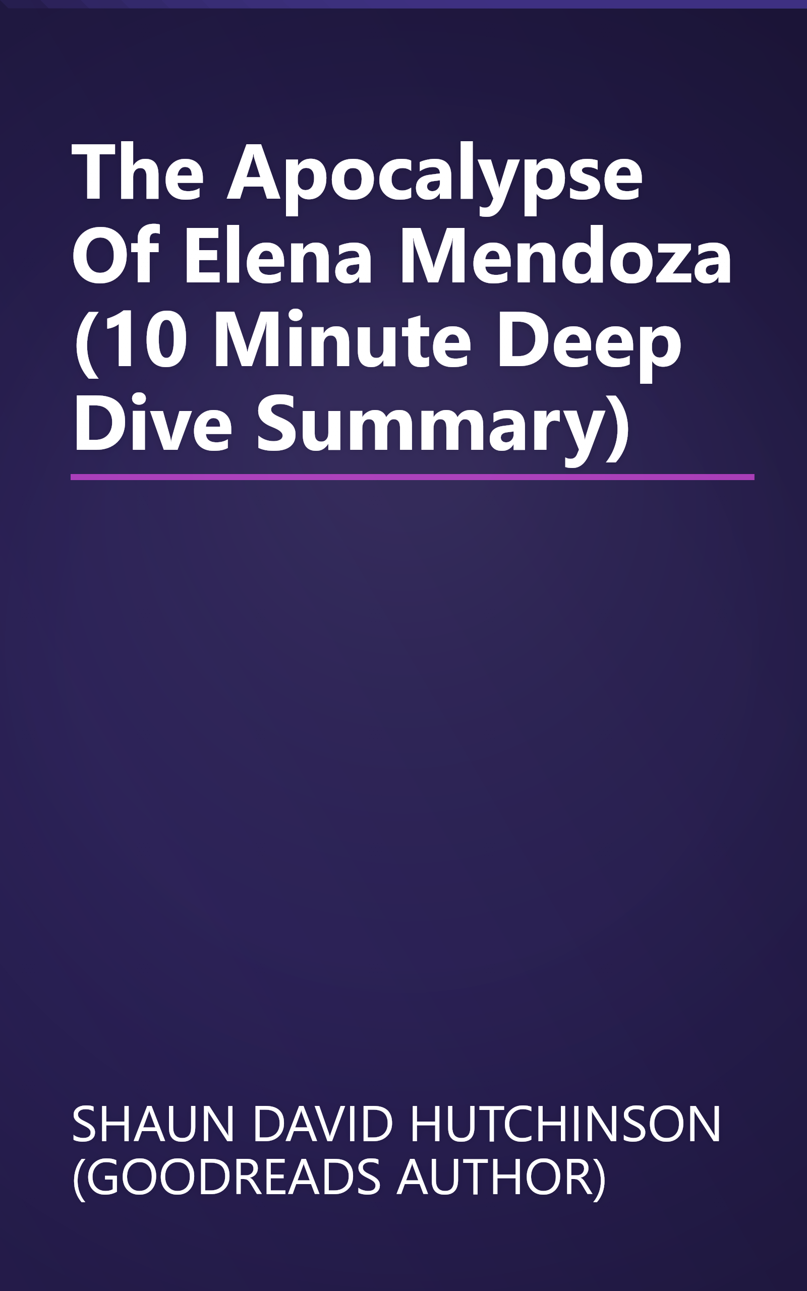 The Apocalypse Of Elena Mendoza (10 Minute   Deep Dive Summary) book cover