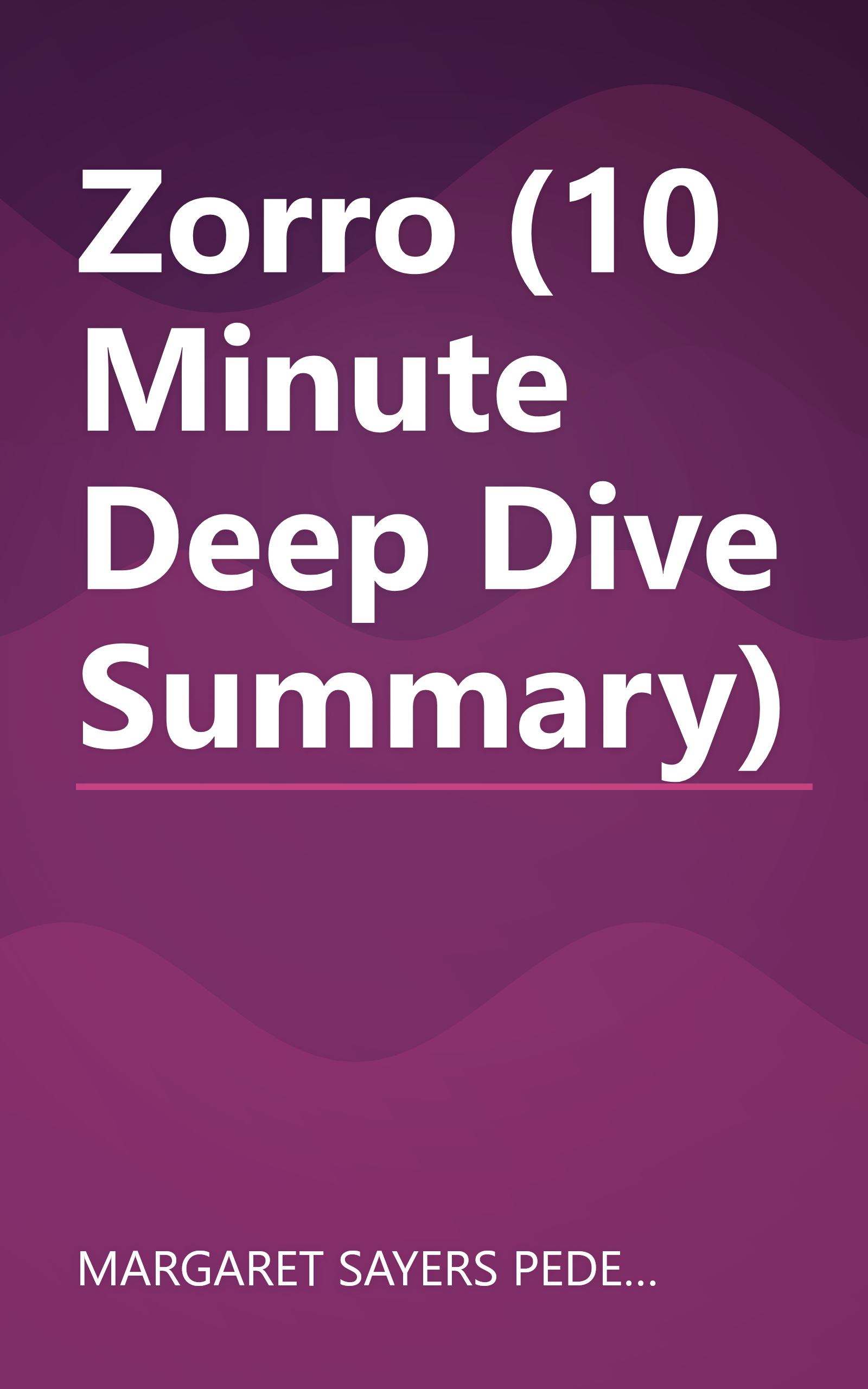 Zorro (10 Minute   Deep Dive Summary) book cover