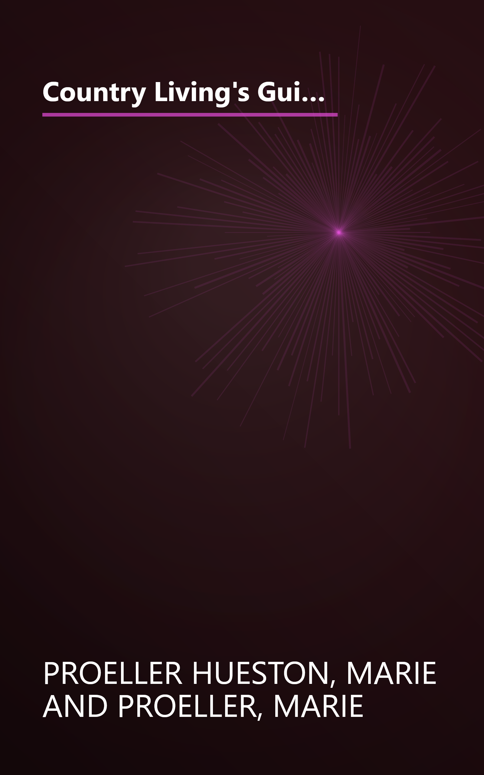 Country Living's Guide to the Best Flea Markets: How to Find (And Bargain For) Antiques and Other Treasures in the U.S. and Canada book cover