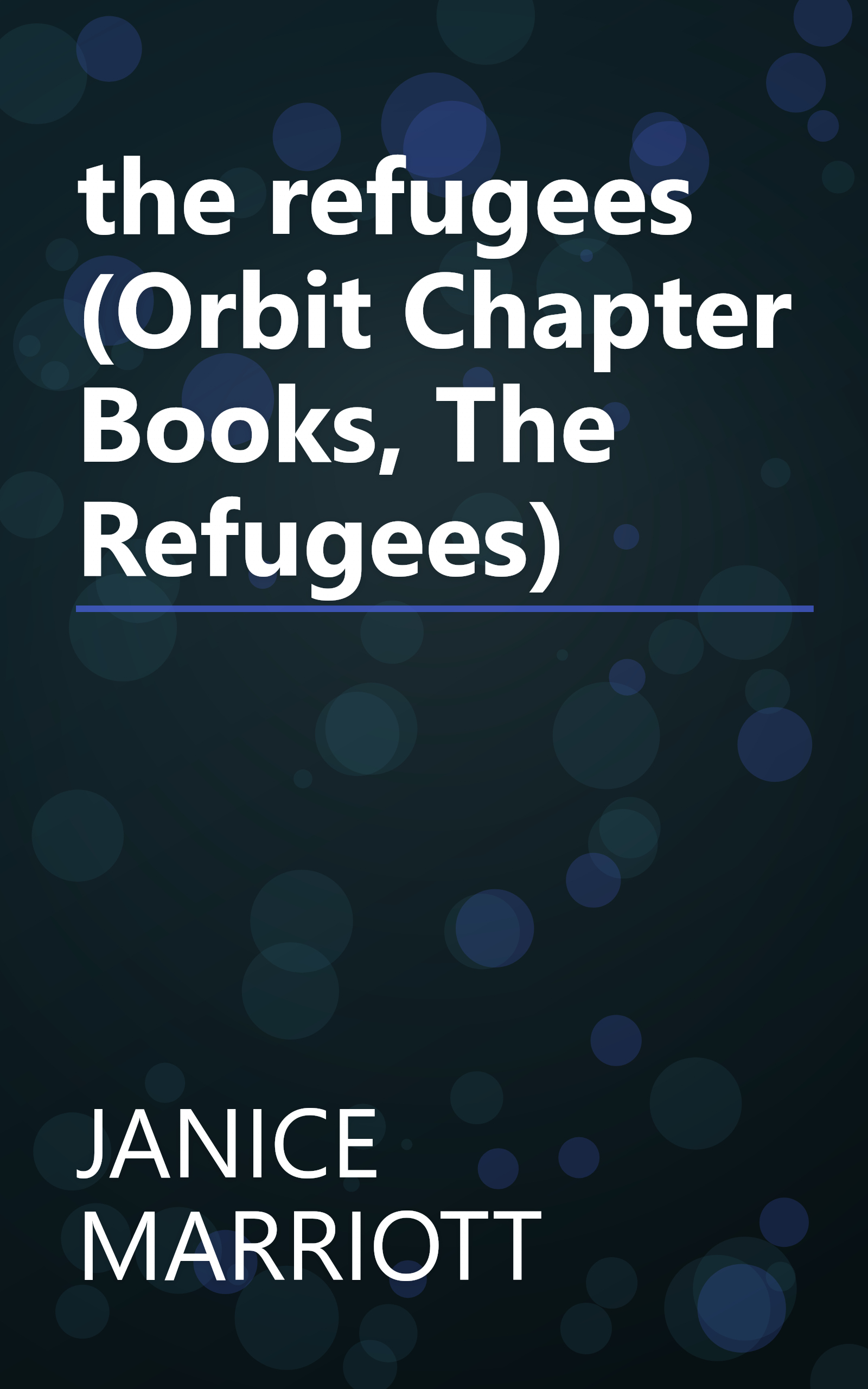 the refugees (Orbit Chapter Books, The Refugees) book cover