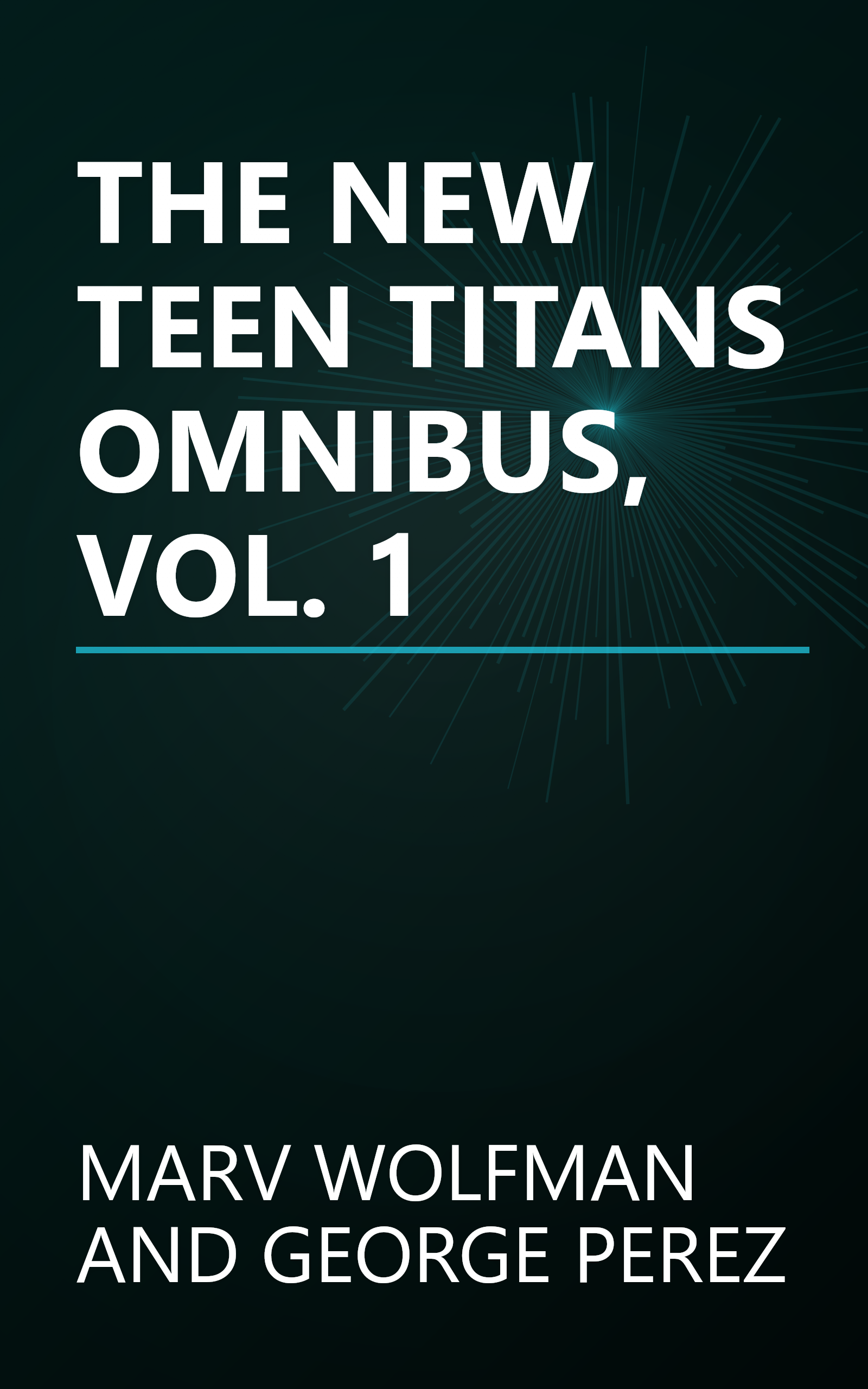 THE NEW TEEN TITANS OMNIBUS, VOL. 1 book cover