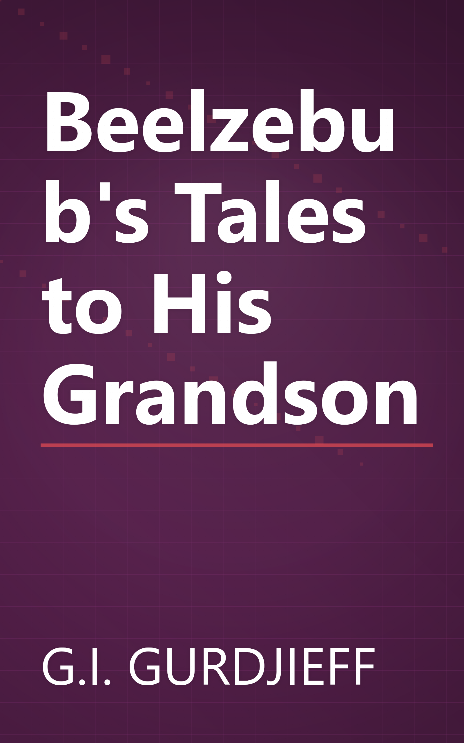 Beelzebub's Tales to His Grandson book cover
