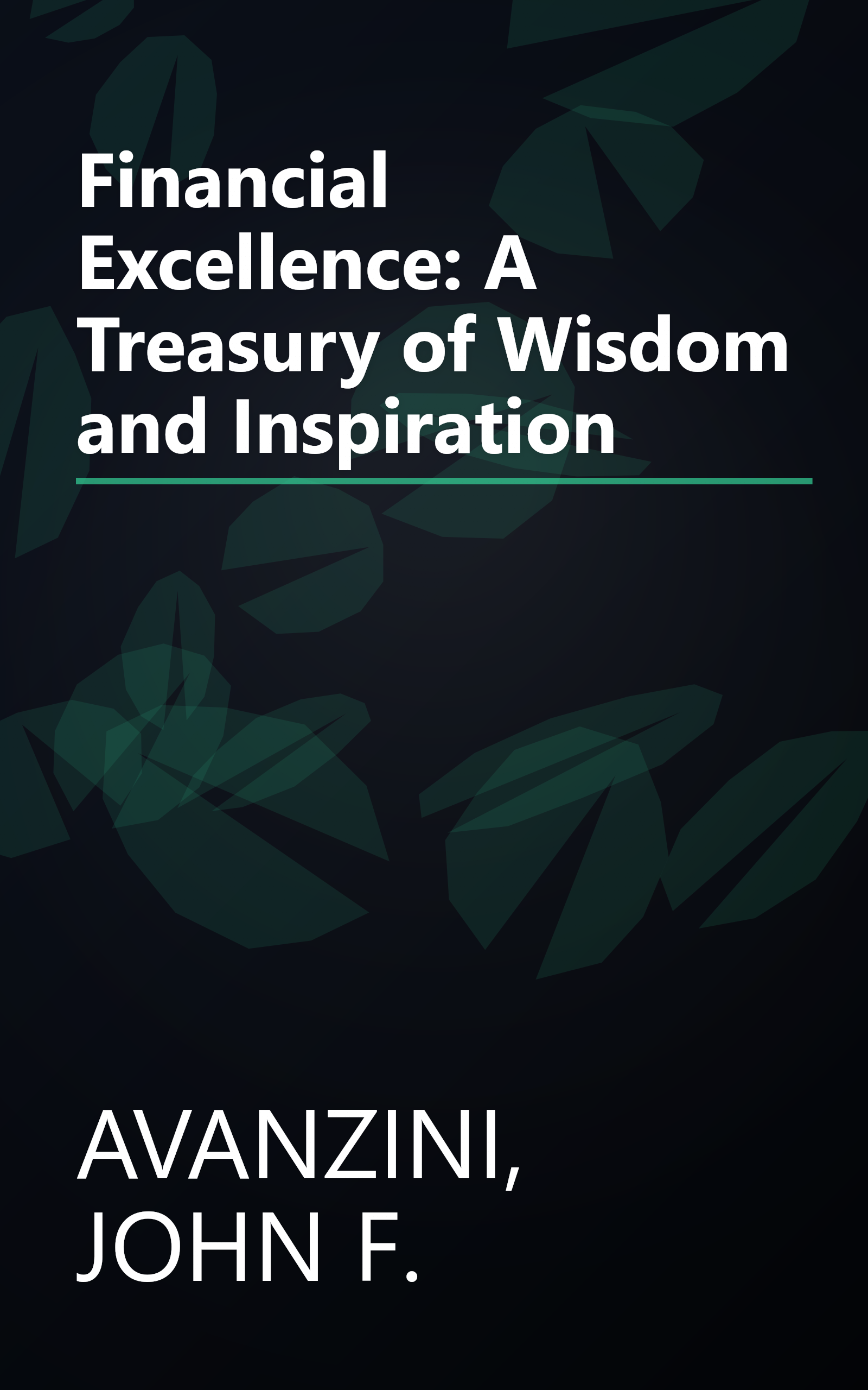 Financial Excellence: A Treasury of Wisdom and Inspiration book cover