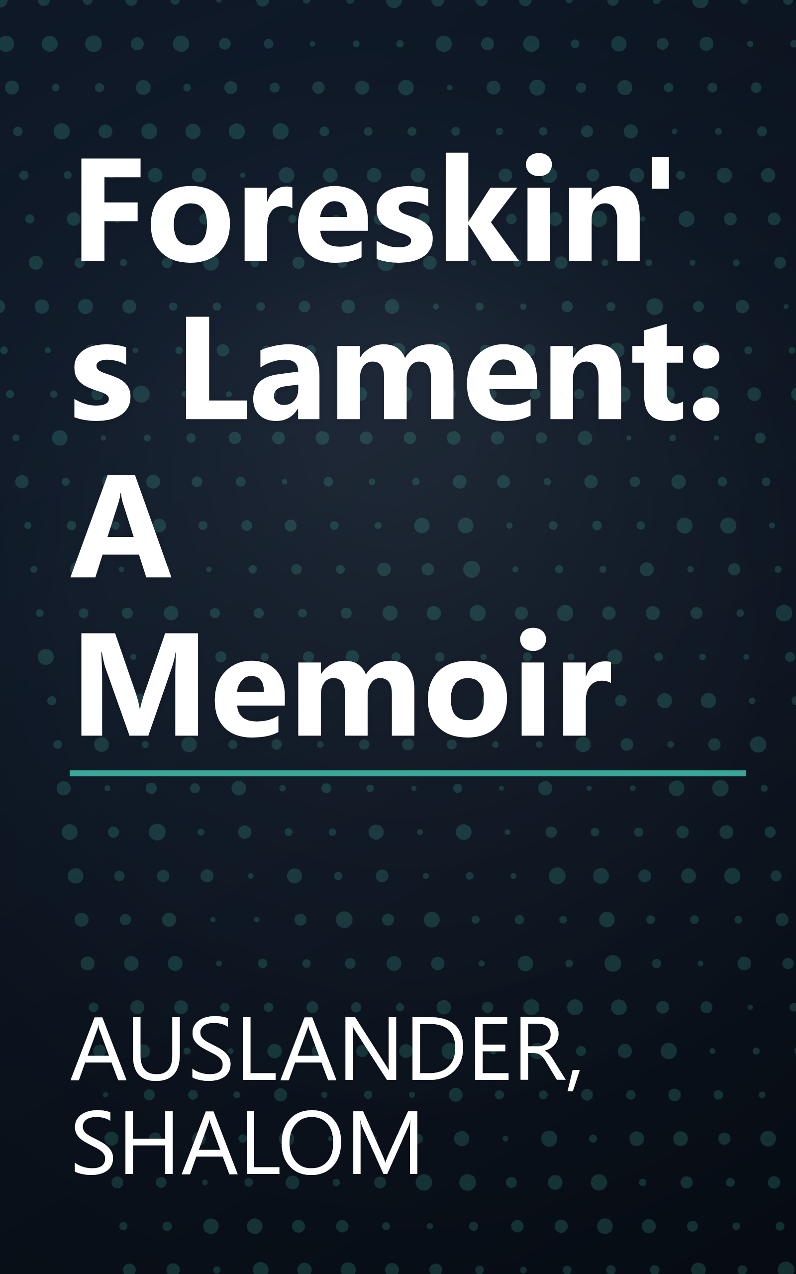 Foreskin's Lament: A Memoir book cover