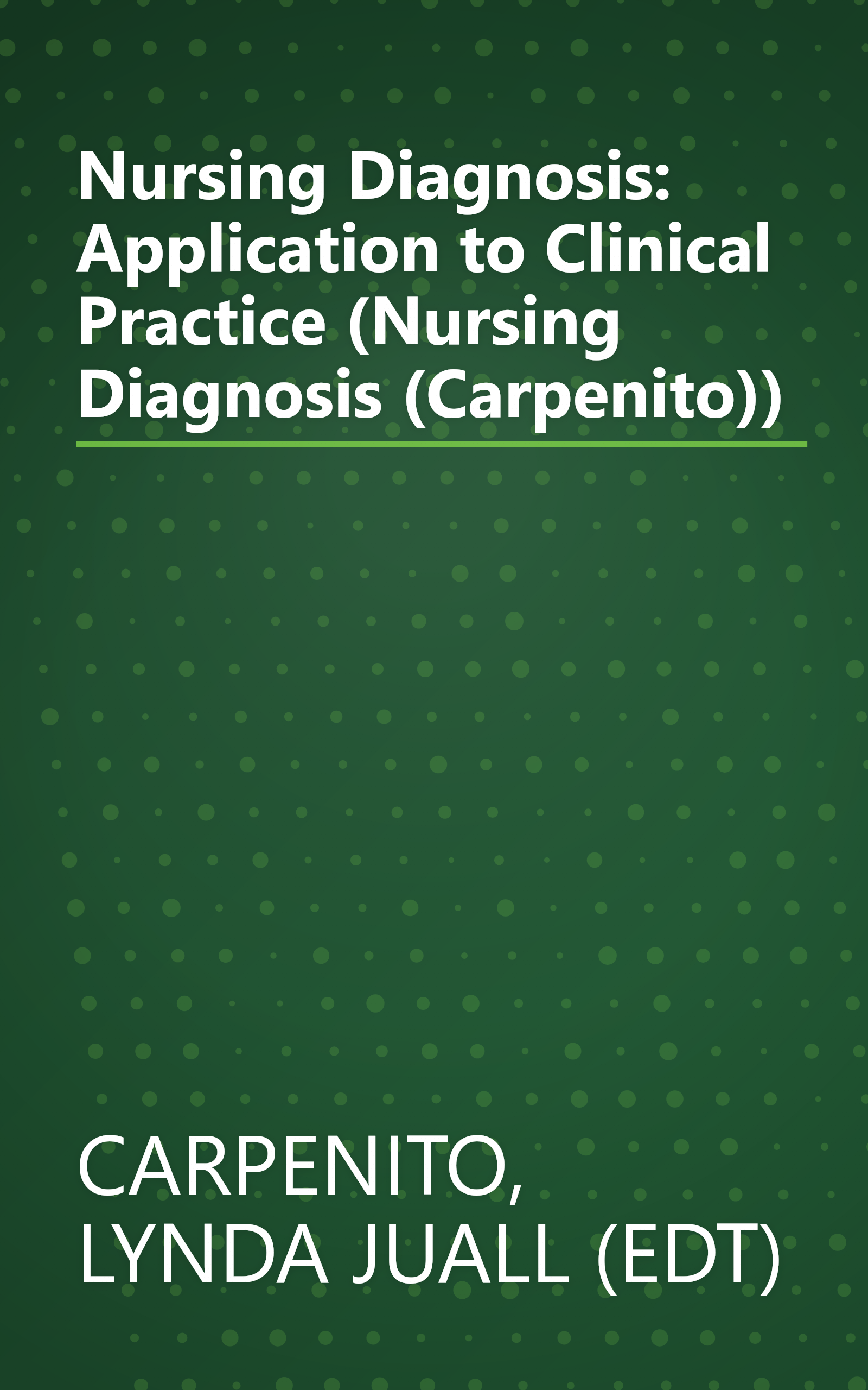 Nursing Diagnosis: Application to Clinical Practice (Nursing Diagnosis (Carpenito)) book cover