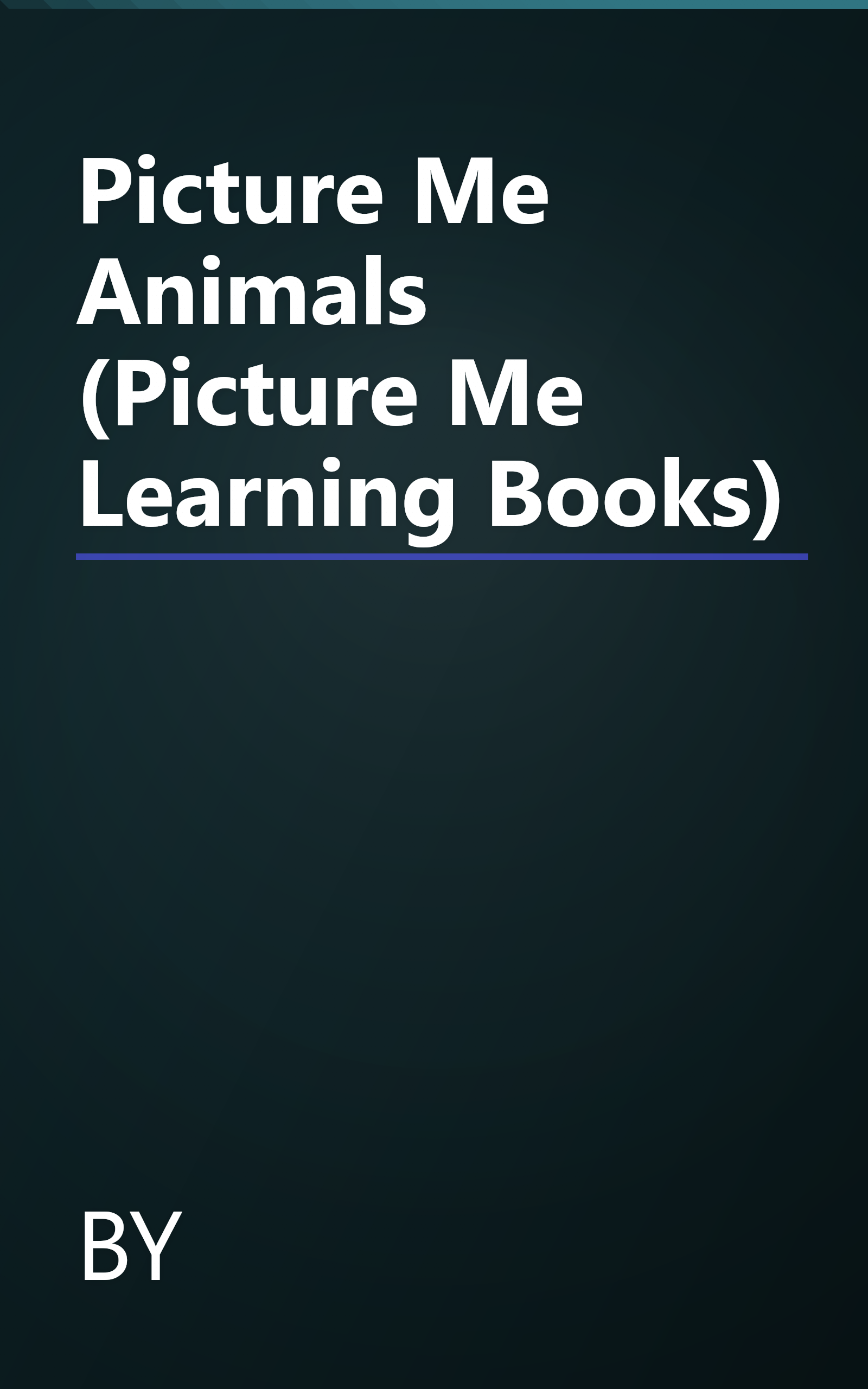 Picture Me Animals (Picture Me Learning Books) book cover
