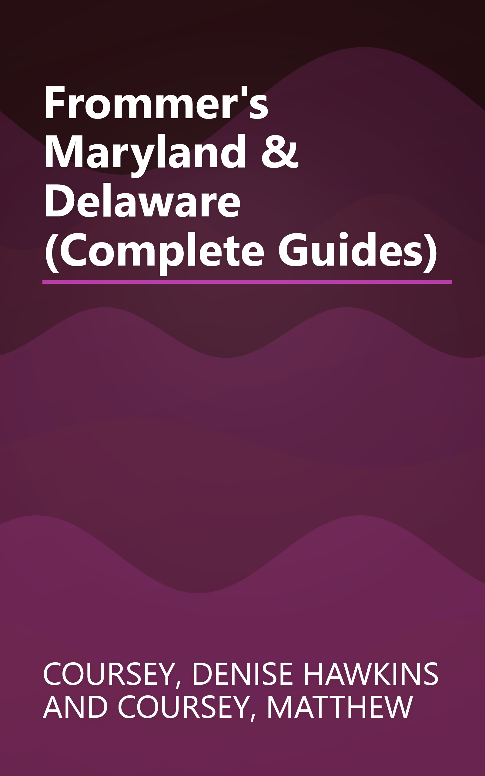 Frommer's Maryland & Delaware (Complete Guides) book cover