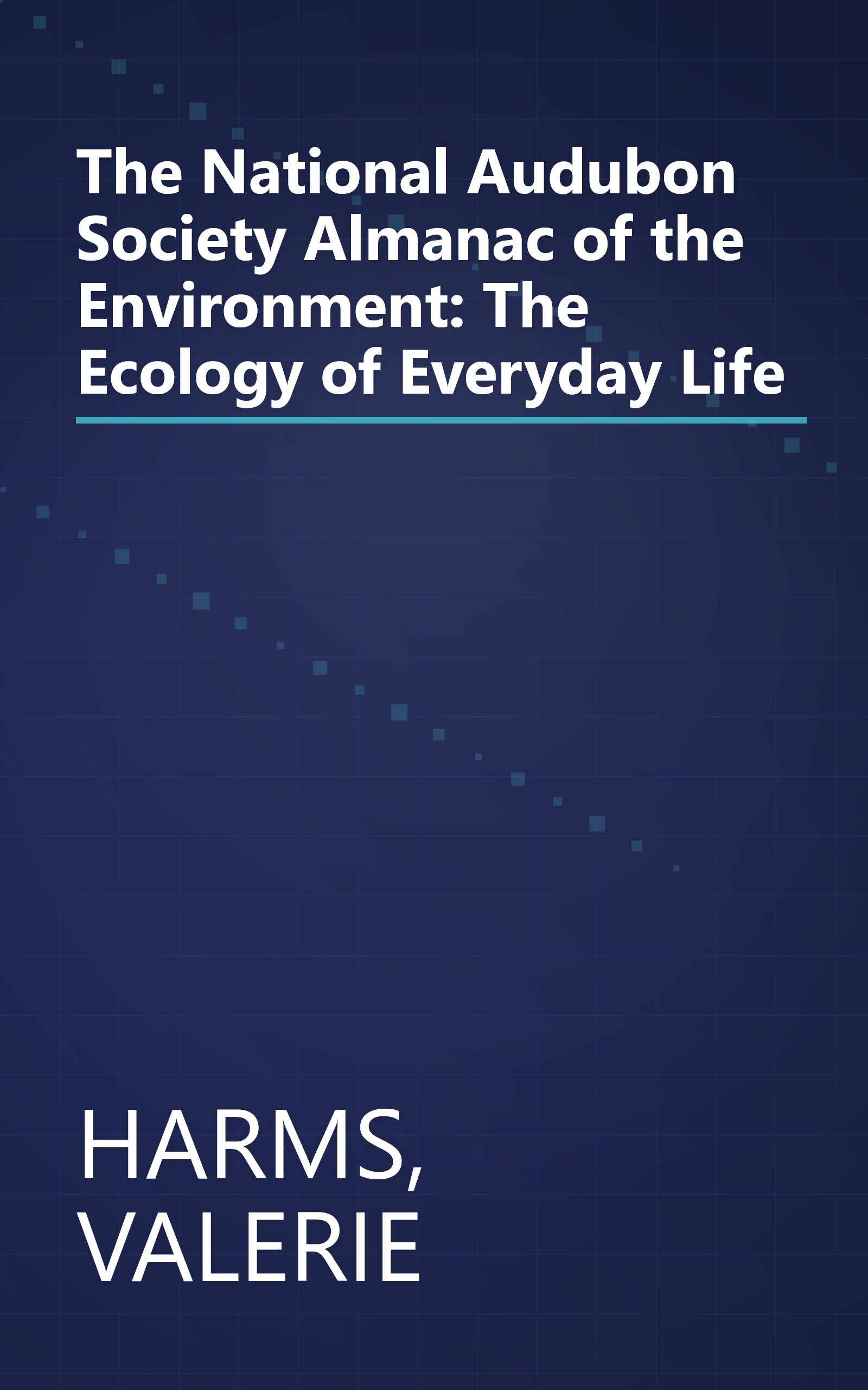 The National Audubon Society Almanac of the Environment: The Ecology of Everyday Life book cover