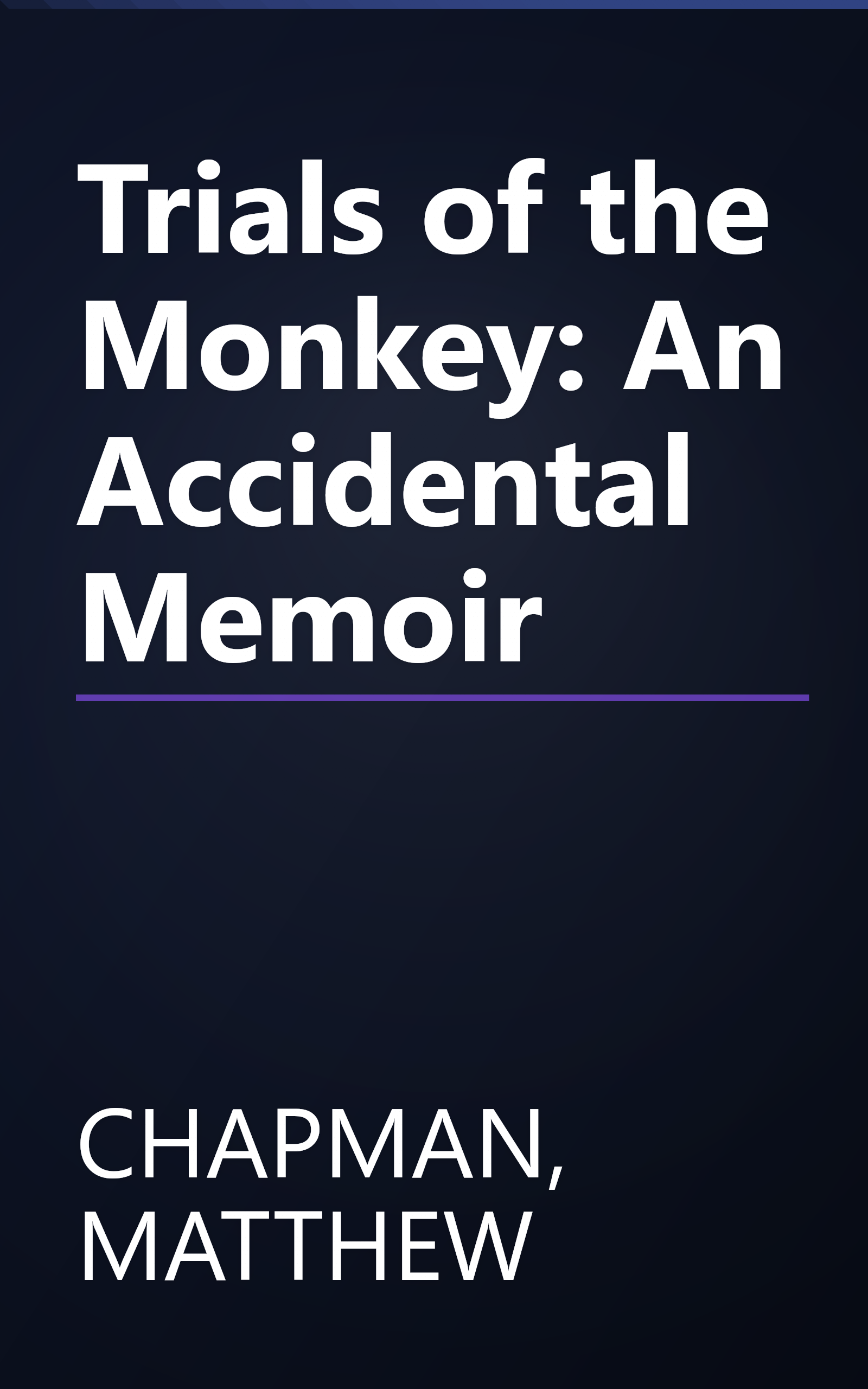 Trials of the Monkey: An Accidental Memoir book cover