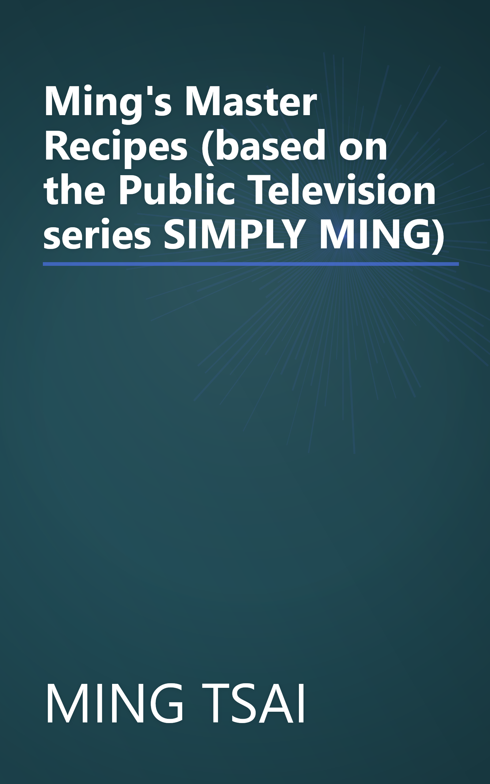Ming's Master Recipes (based on the Public Television series SIMPLY MING) book cover