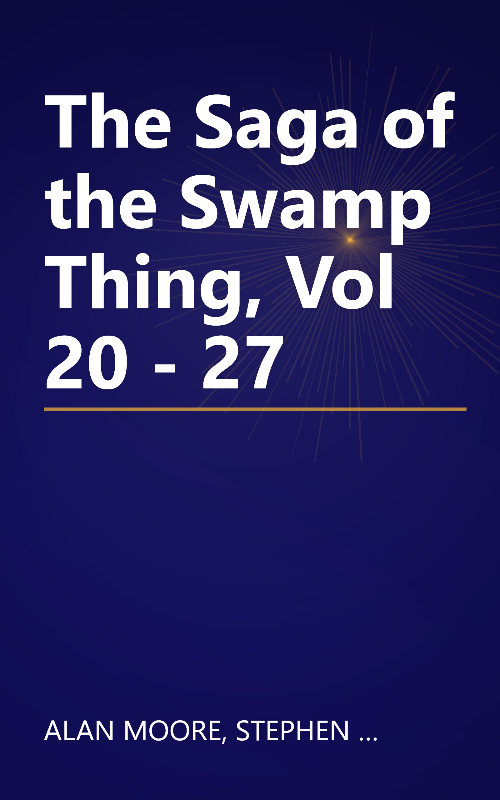 The Saga of the Swamp Thing, Vol 20 - 27 book cover