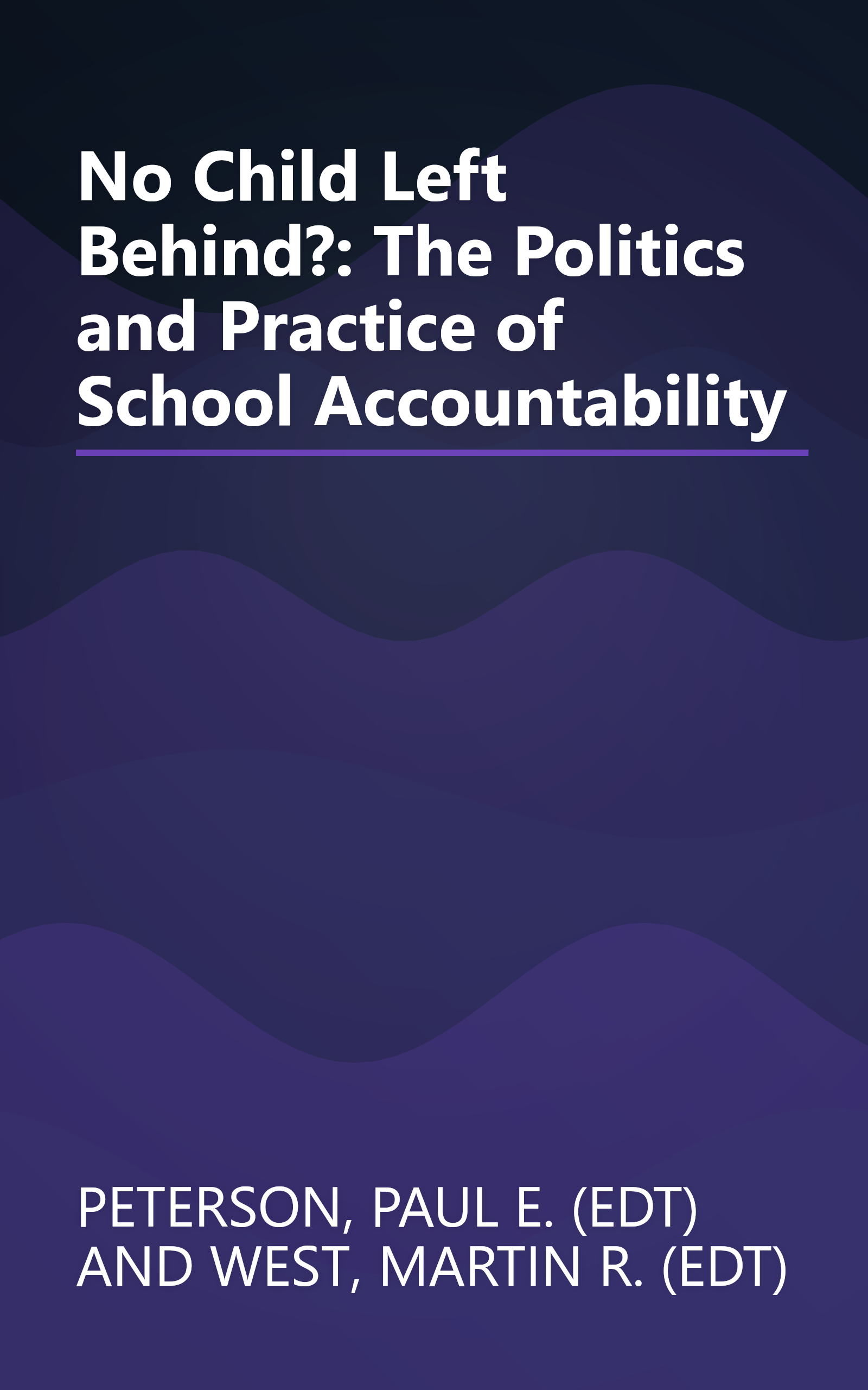 No Child Left Behind?: The Politics and Practice of School Accountability book cover