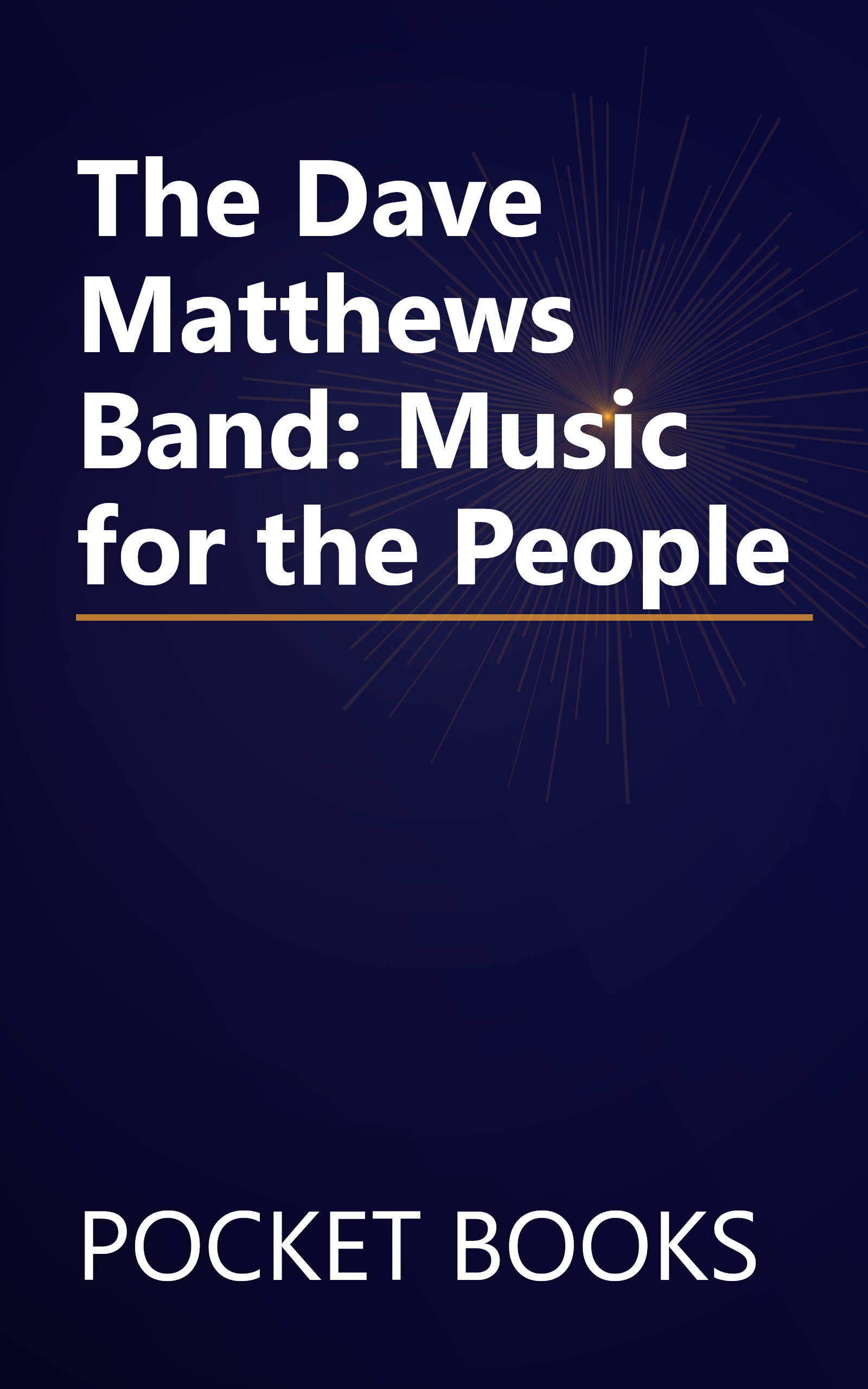 The Dave Matthews Band: Music for the People book cover
