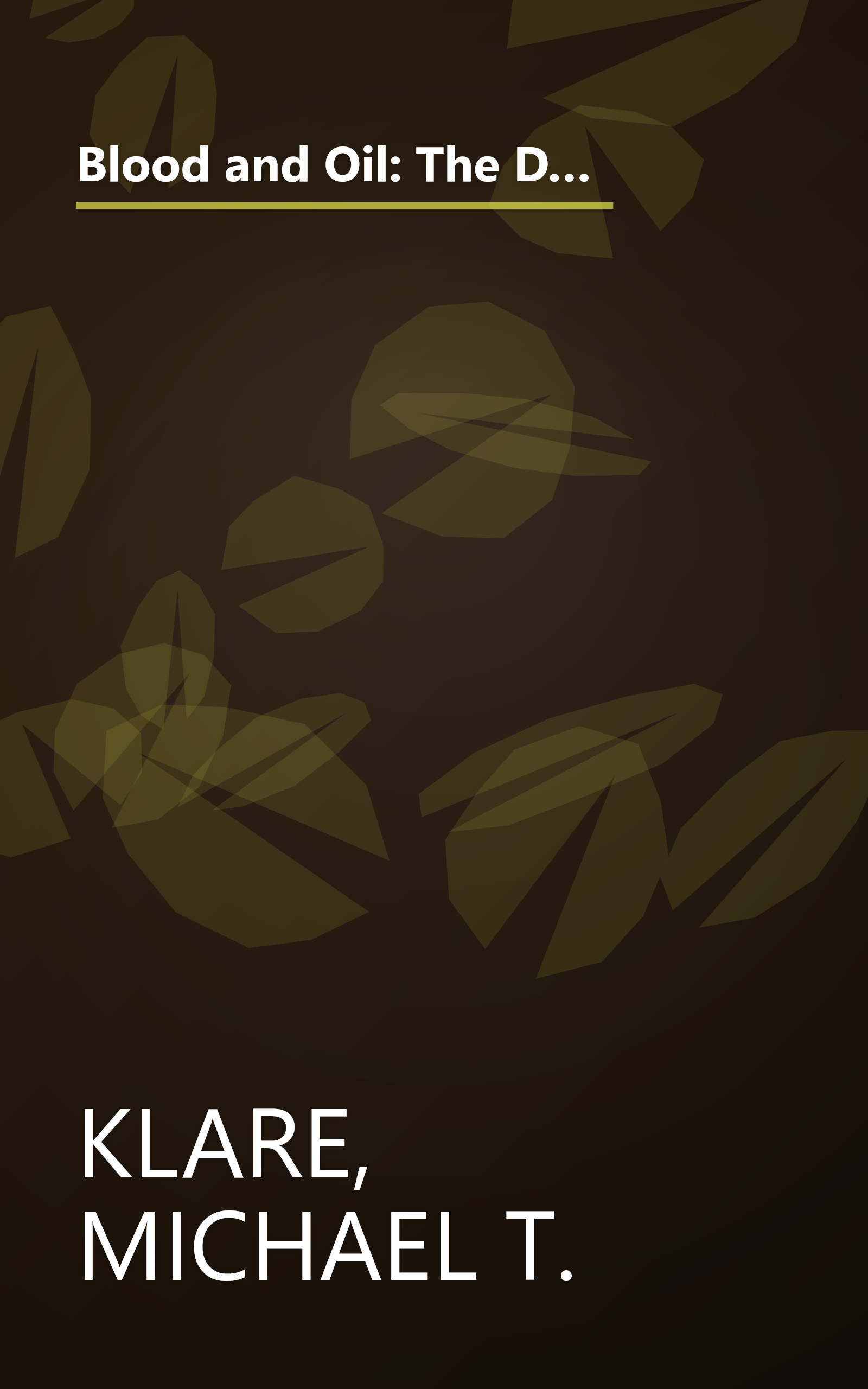 Blood and Oil: The Dangers and Consequences of America's Growing Dependency on Imported Petroleum (American Empire Project) book cover