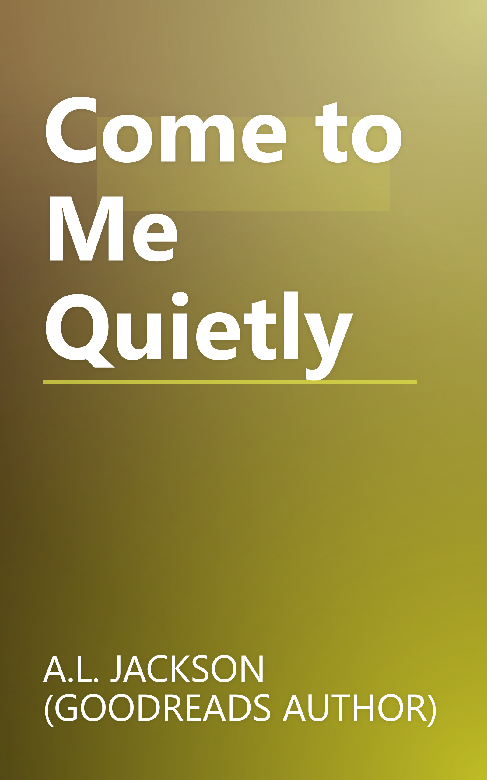 Come to Me Quietly book cover