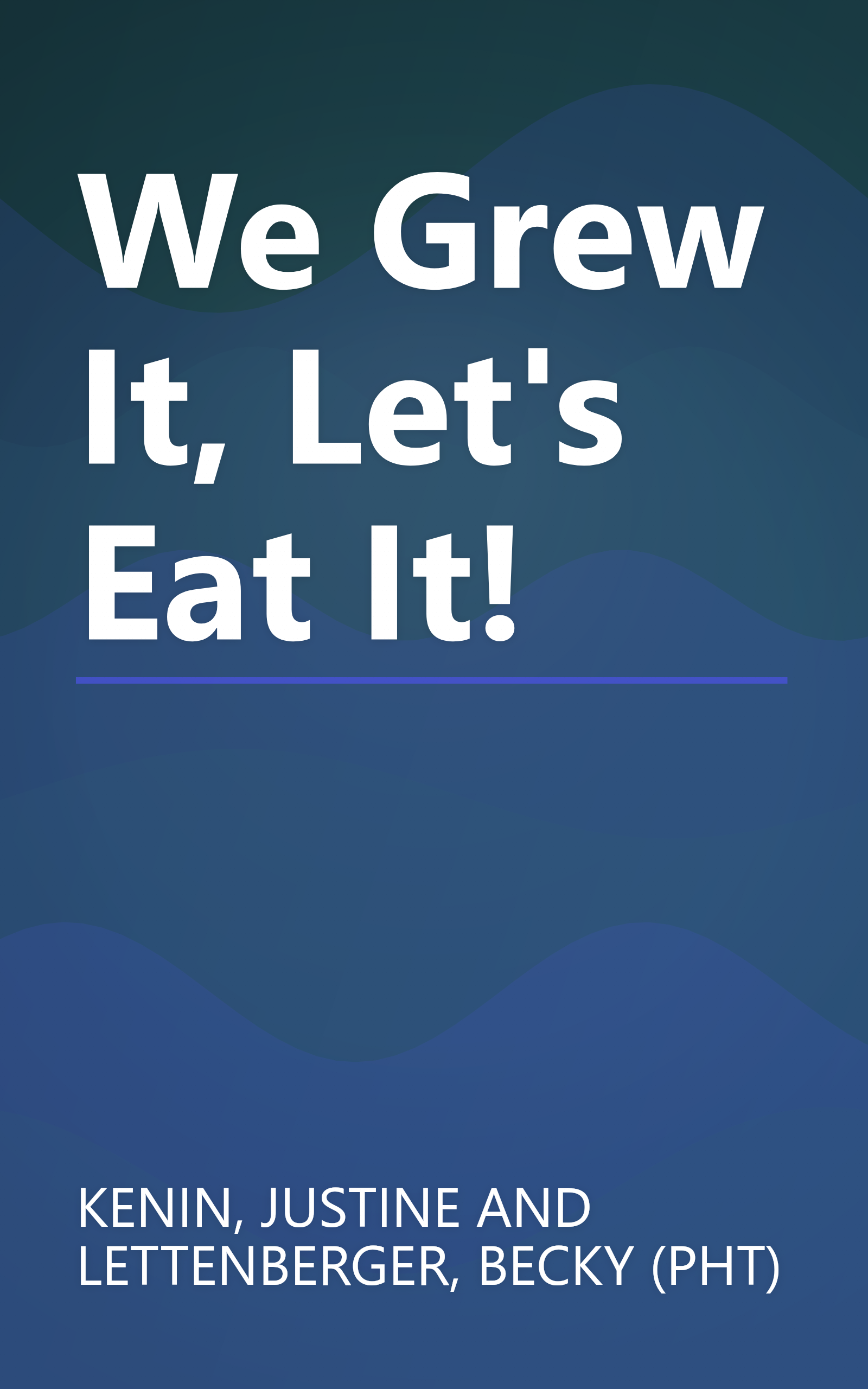 We Grew It, Let's Eat It! book cover