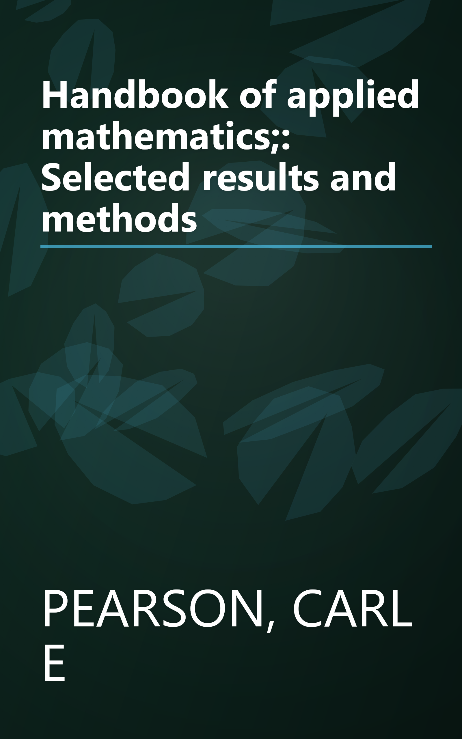 Handbook of applied mathematics;: Selected results and methods book cover