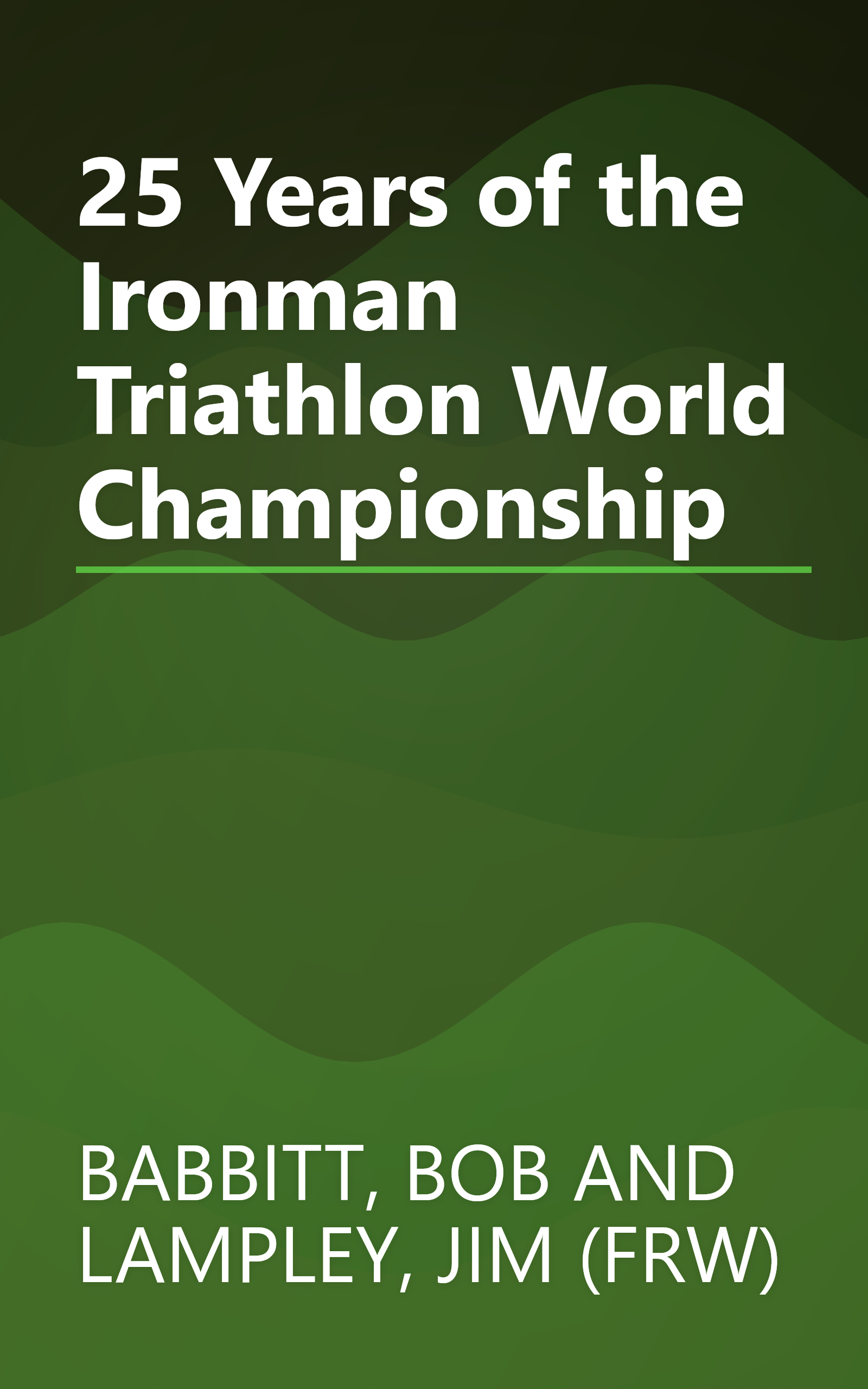 25 Years of the Ironman Triathlon World Championship book cover