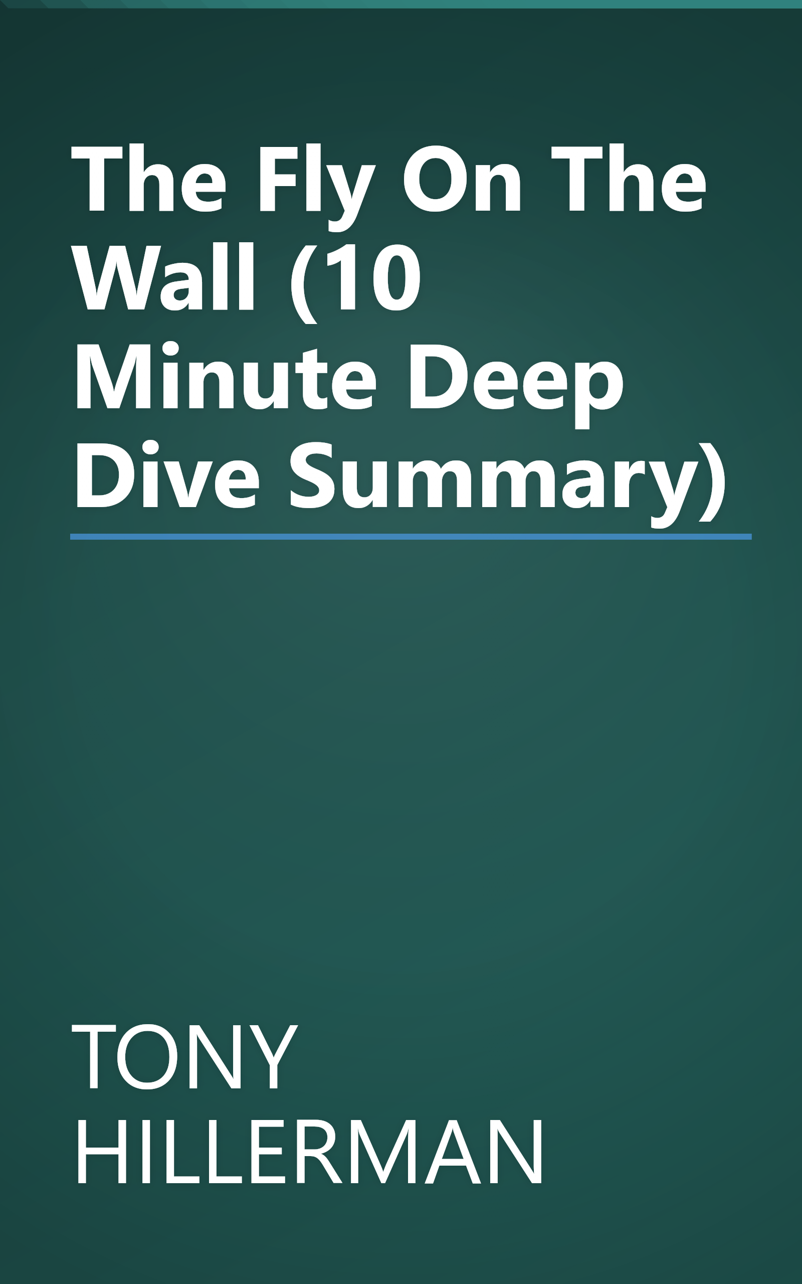 The Fly On The Wall (10 Minute   Deep Dive Summary) book cover