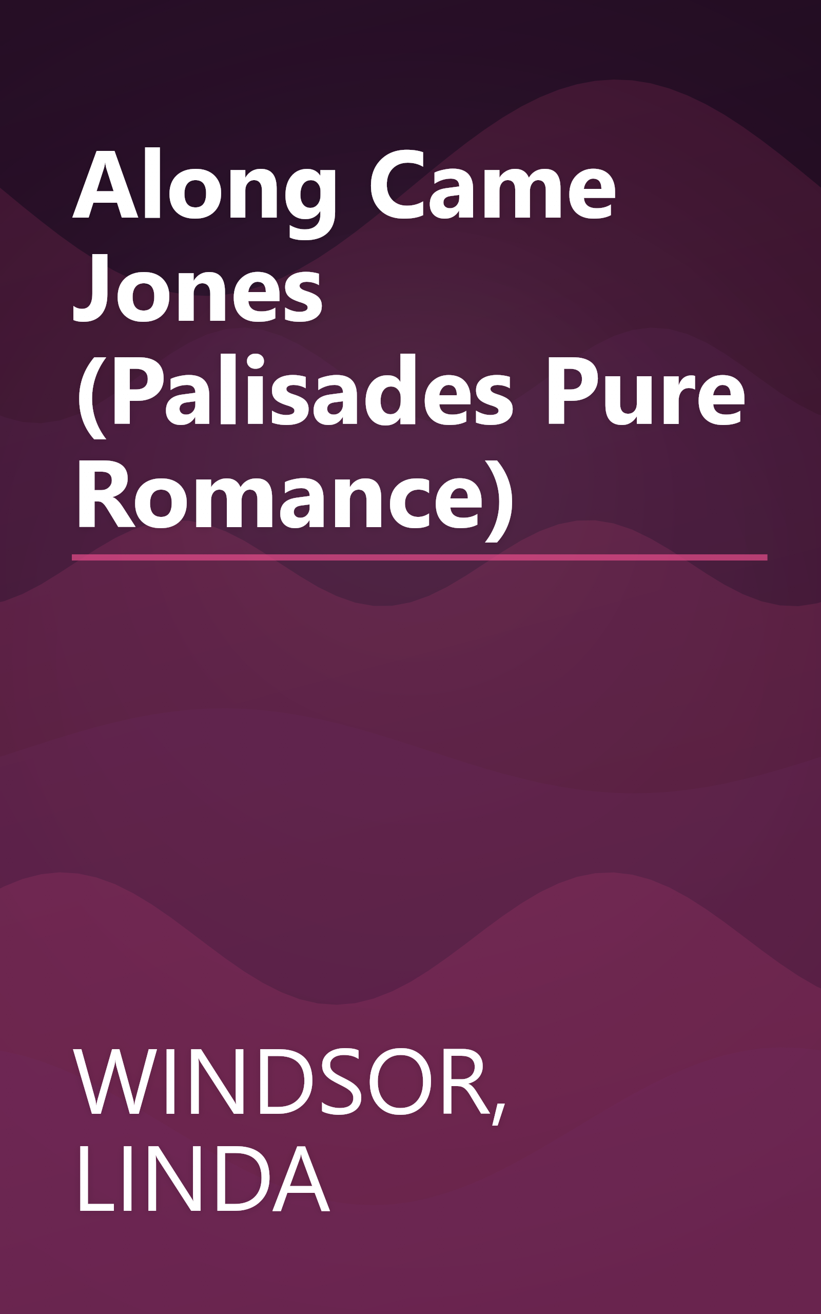 Along Came Jones (Palisades Pure Romance) book cover