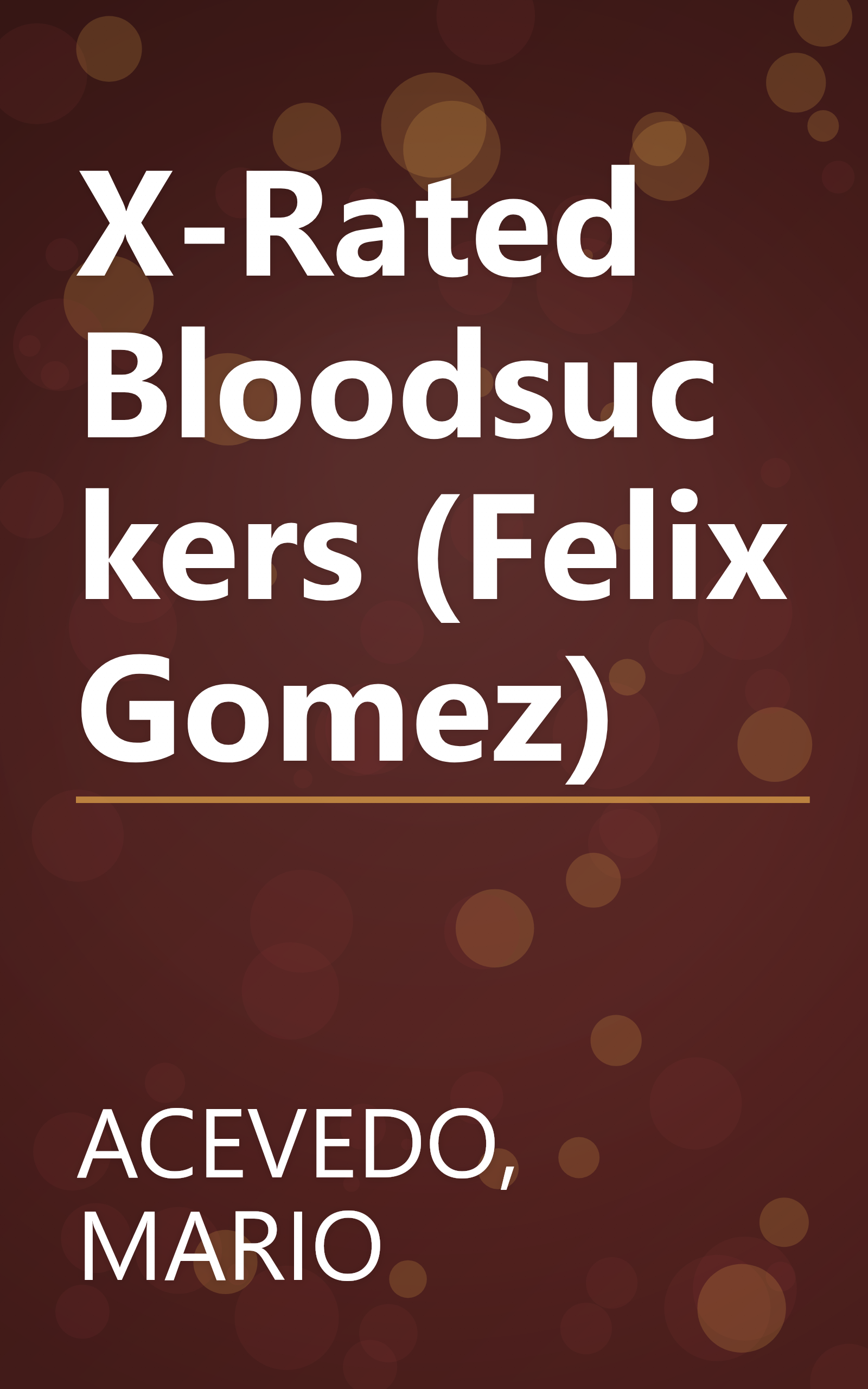 X-Rated Bloodsuckers (Felix Gomez) book cover
