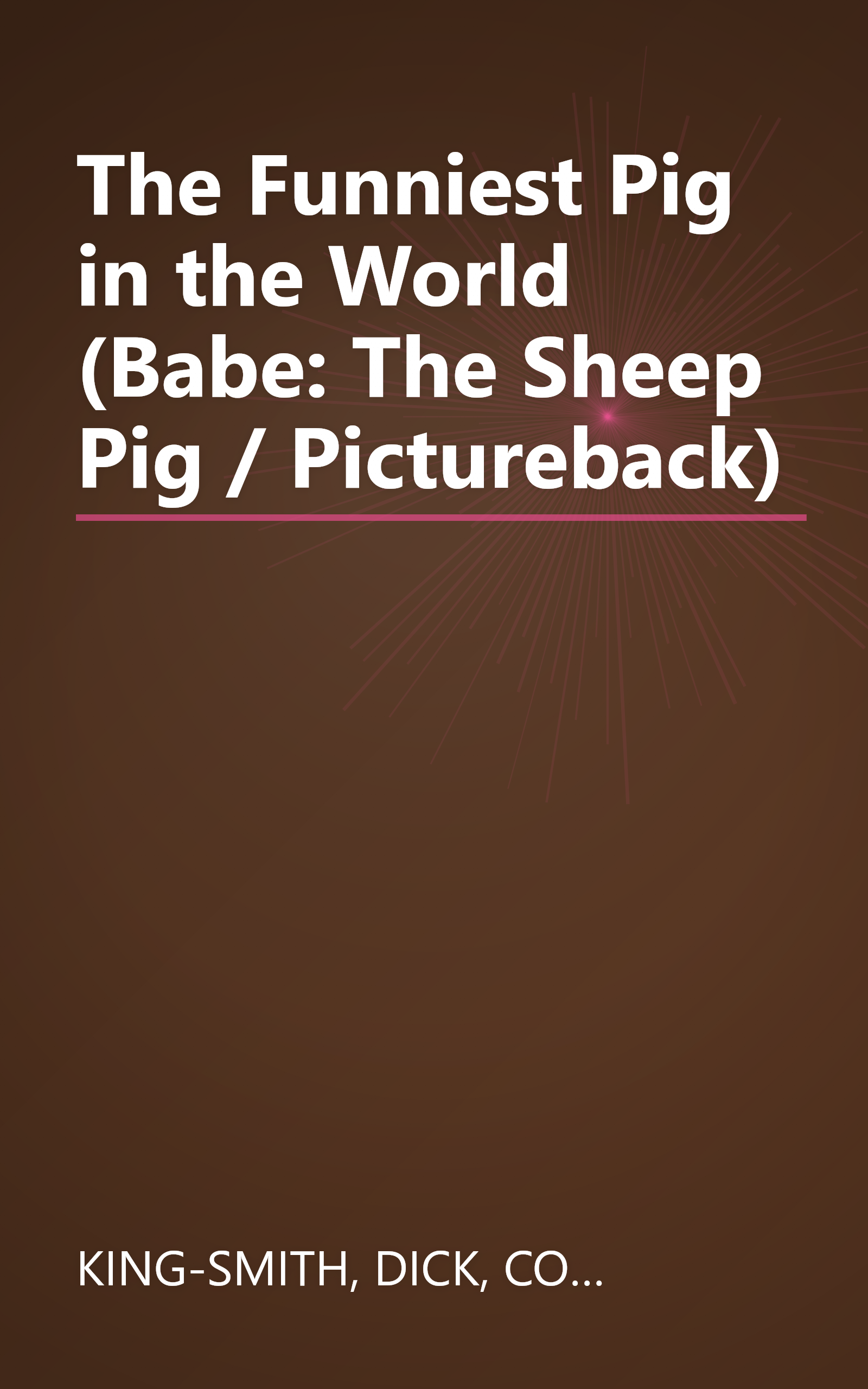 The Funniest Pig in the World (Babe: The Sheep Pig / Pictureback) book cover