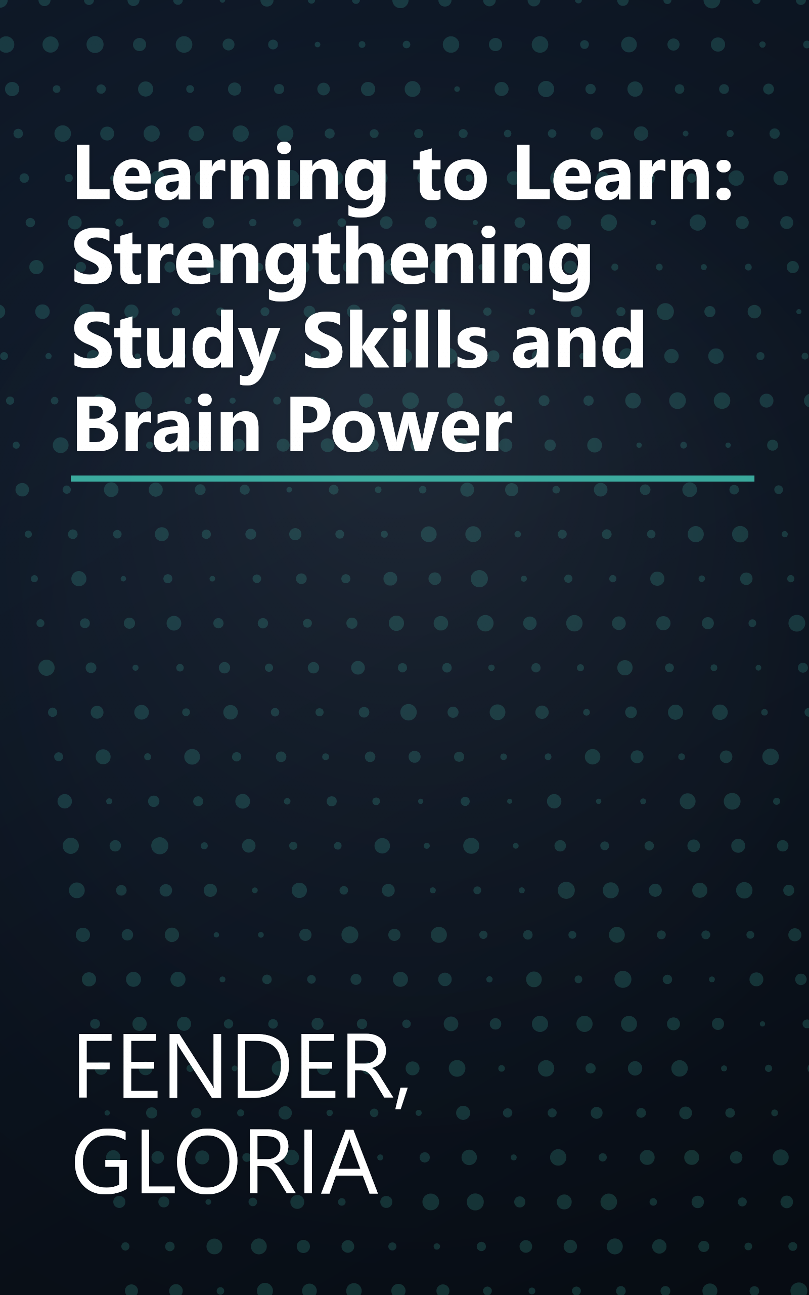 Learning to Learn: Strengthening Study Skills and Brain Power book cover