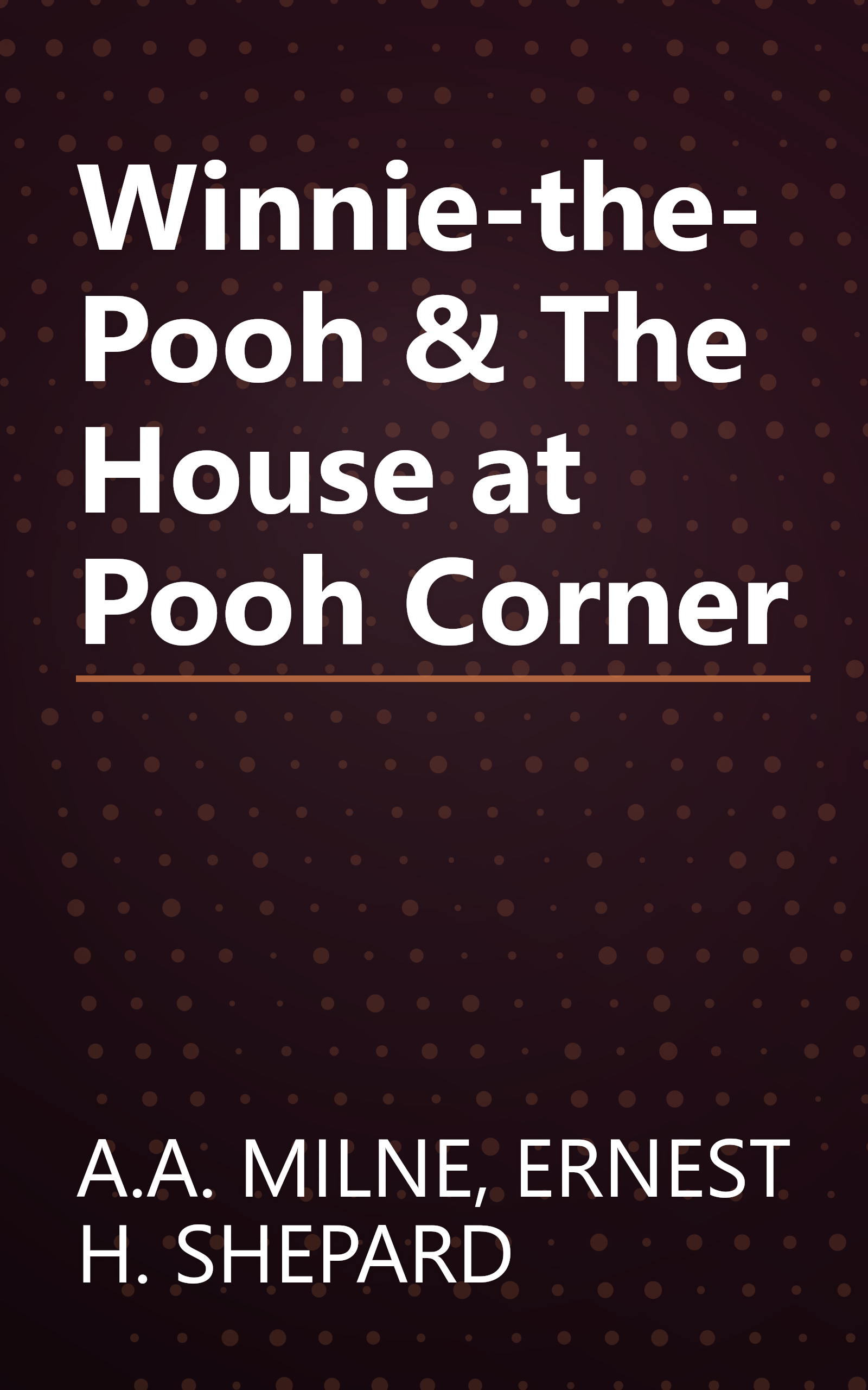 Winnie-the-Pooh & The House at Pooh Corner book cover