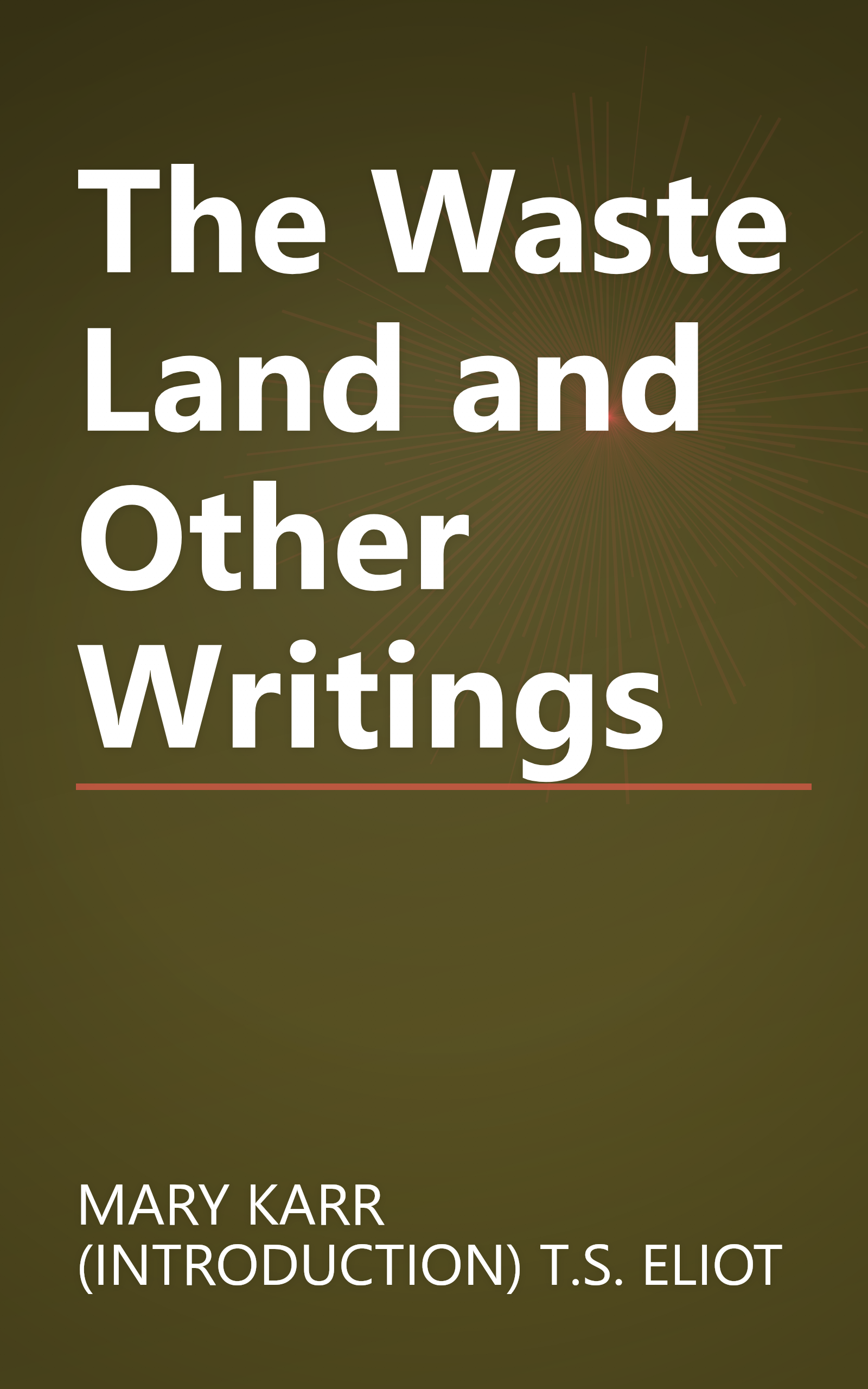 The Waste Land and Other Writings book cover