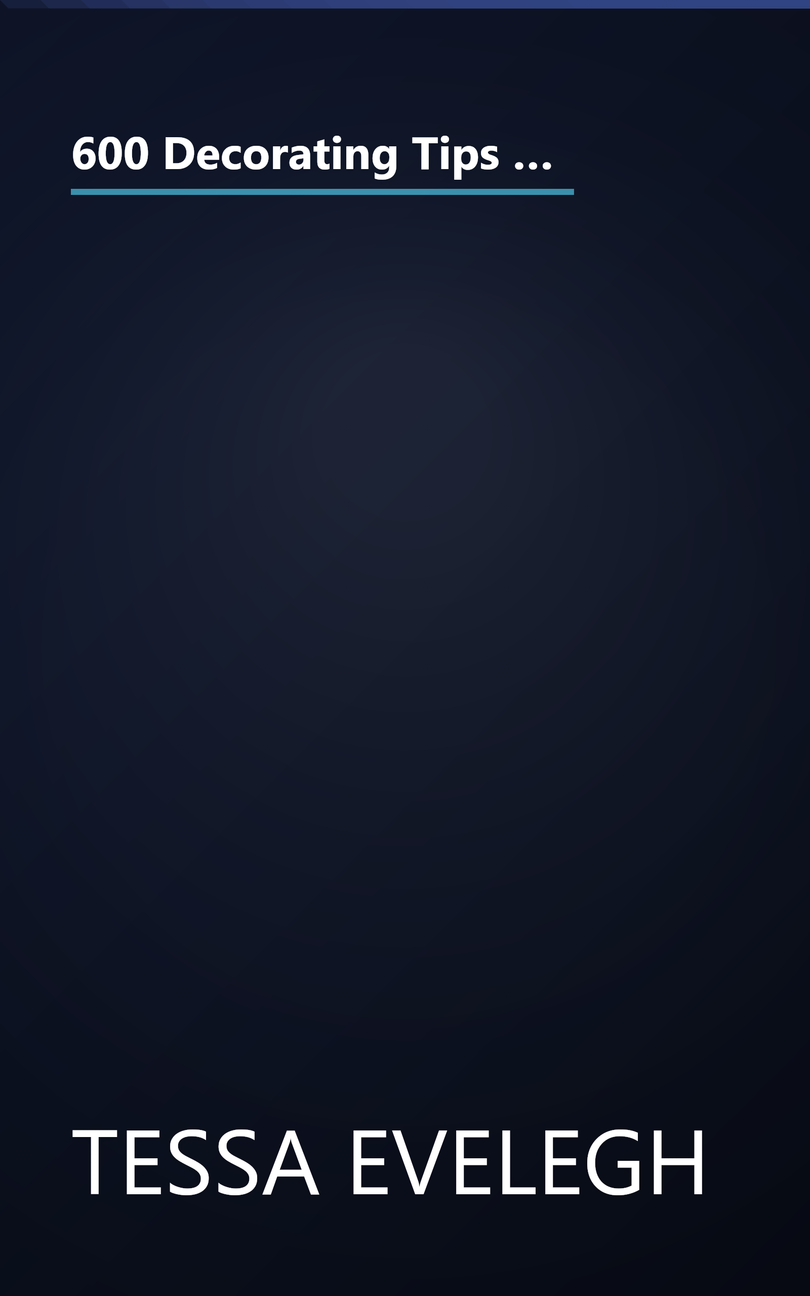 600 Decorating Tips & Finishing Touches: A Collection of Beautiful Ideas and Projects to Transform Your Living Spaces book cover