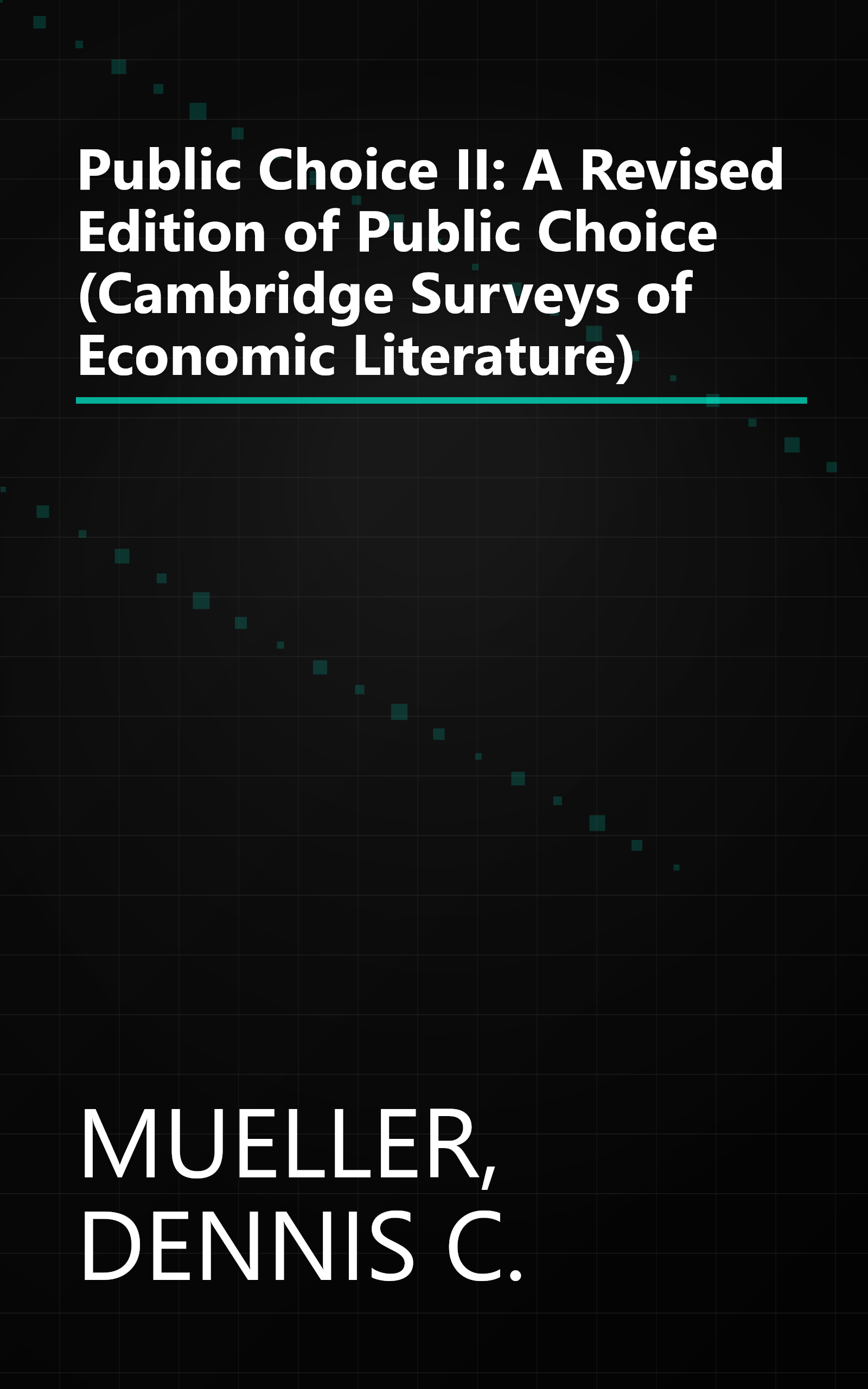 Public Choice II: A Revised Edition of Public Choice (Cambridge Surveys of Economic Literature) book cover