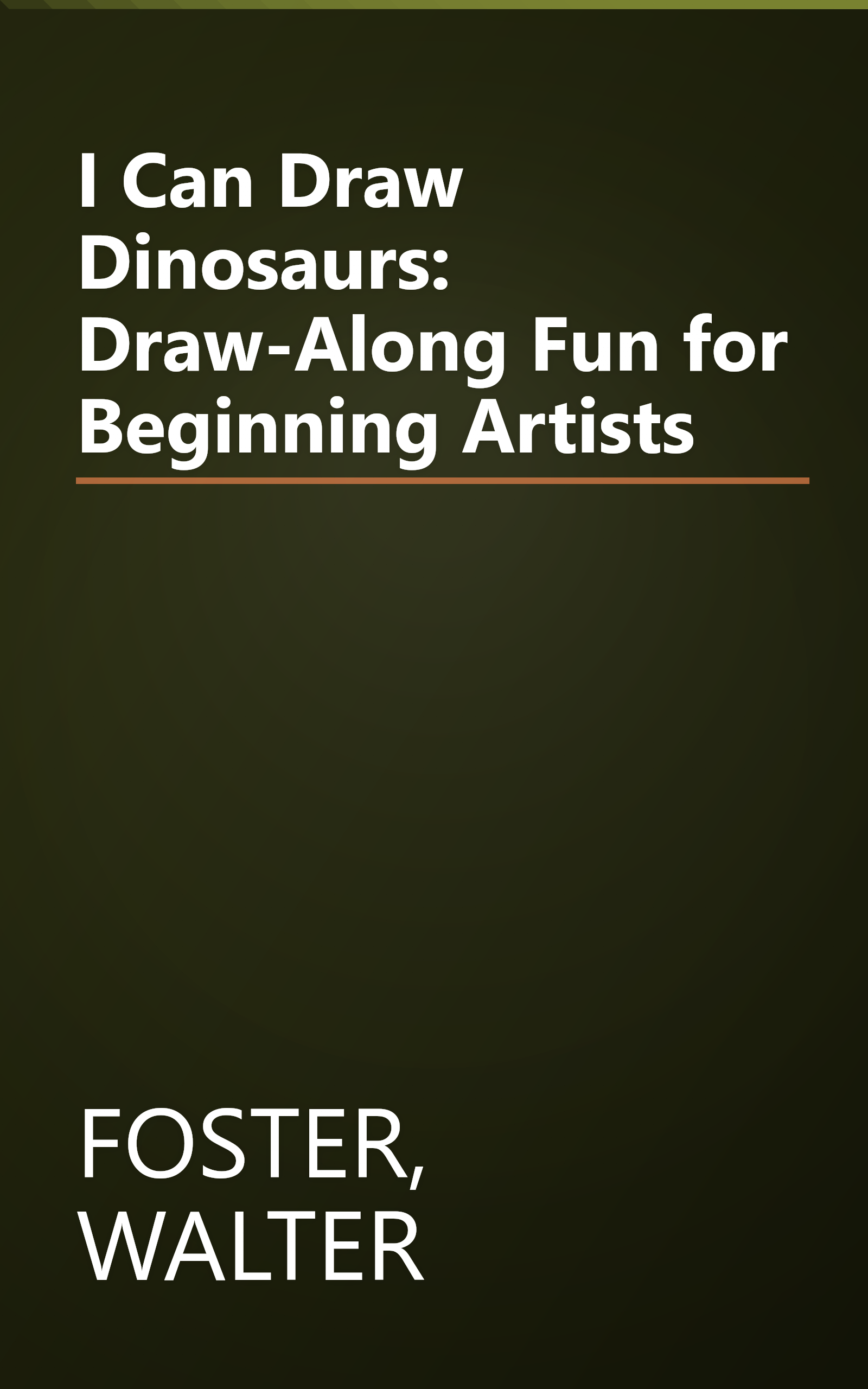 I Can Draw Dinosaurs: Draw-Along Fun for Beginning Artists book cover