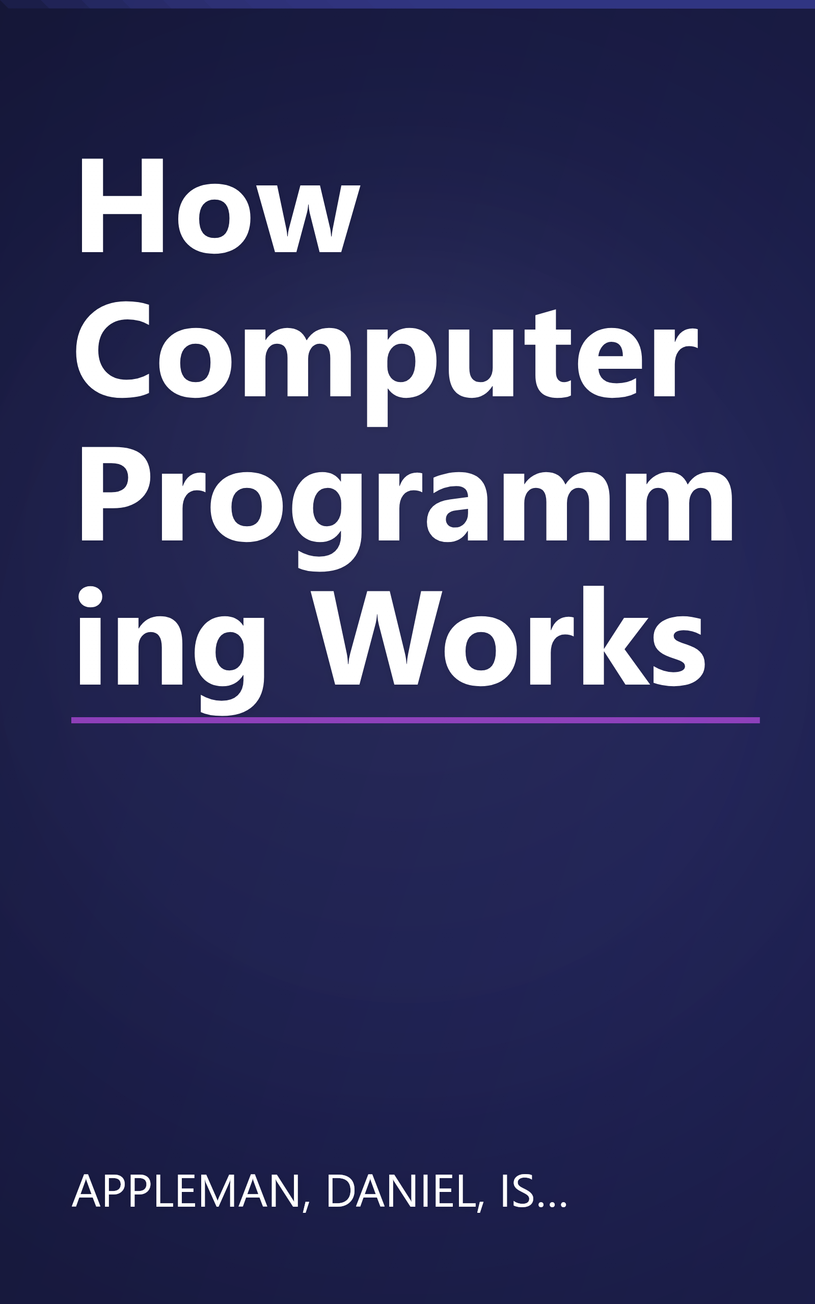 How Computer Programming Works book cover