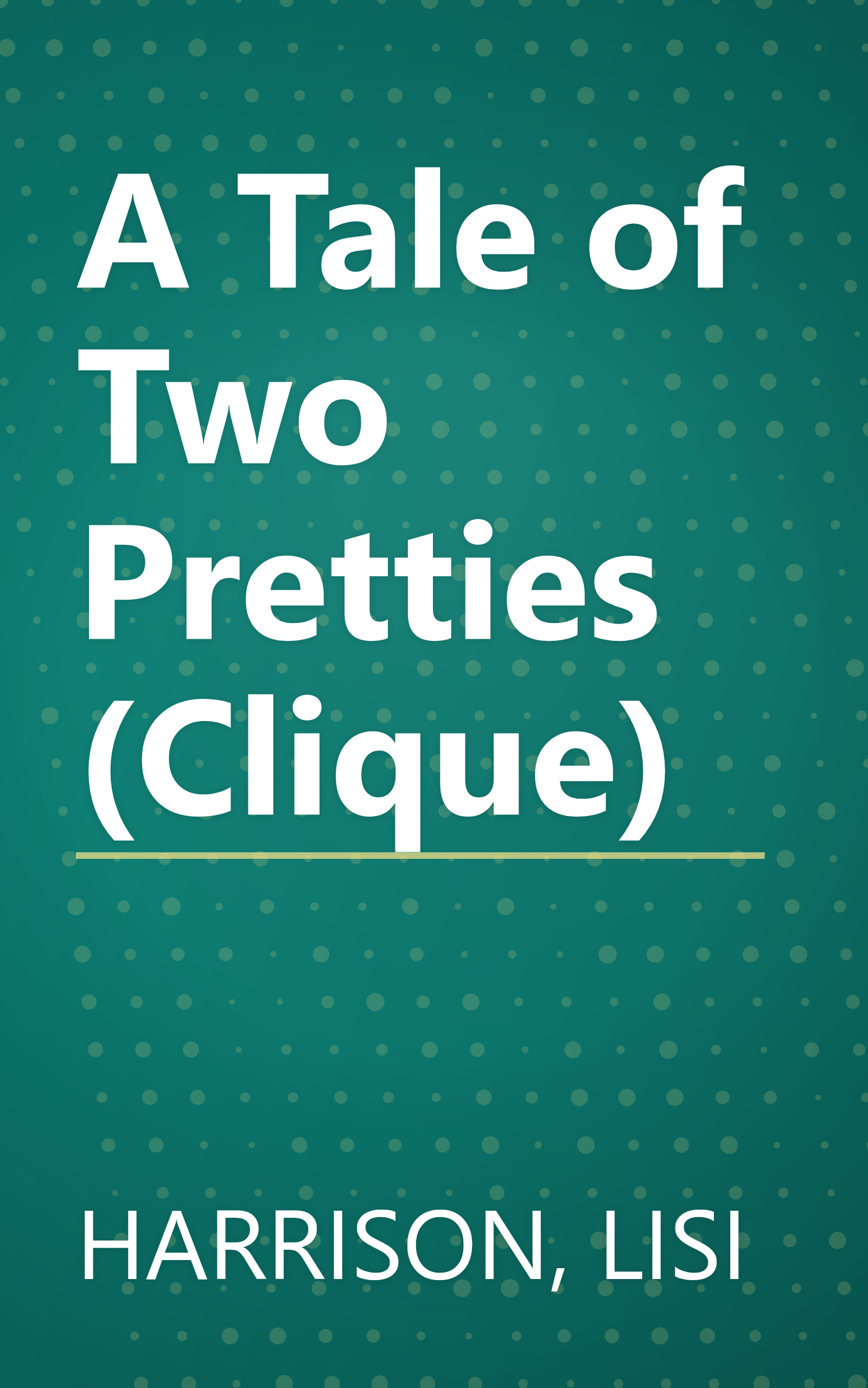 A Tale of Two Pretties (Clique) book cover