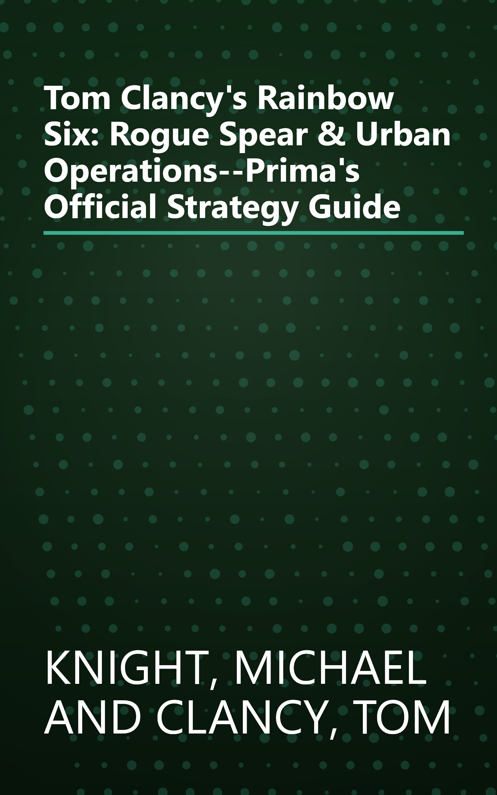 Tom Clancy's Rainbow Six: Rogue Spear & Urban Operations--Prima's Official Strategy Guide book cover