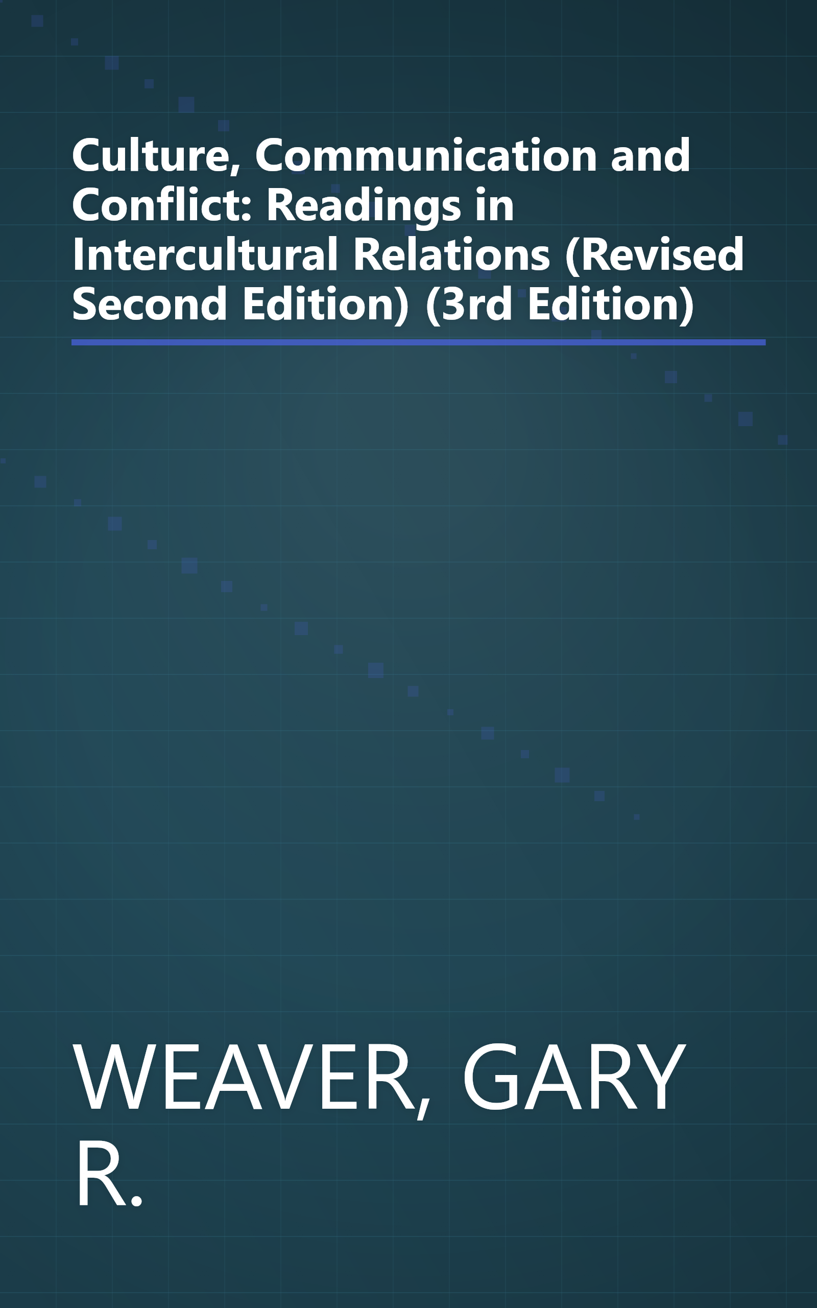 Culture, Communication and Conflict: Readings in Intercultural Relations (Revised Second Edition) (3rd Edition) book cover